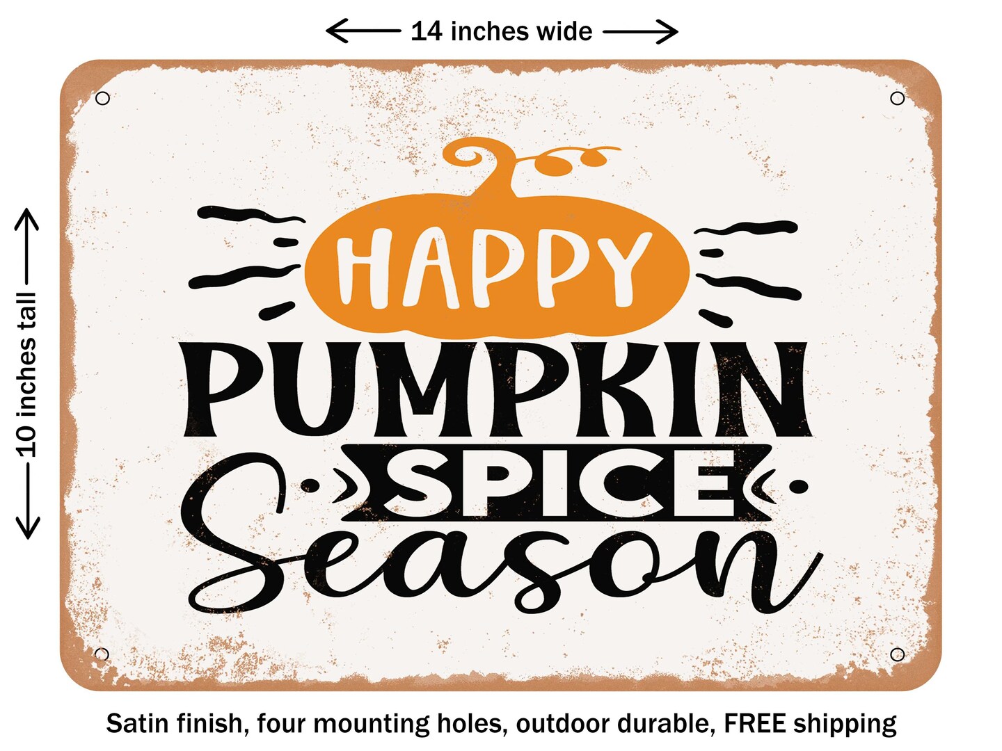DECORATIVE METAL SIGN - Happy Pumpkin Spice Season - 9 - Vintage Rusty ...