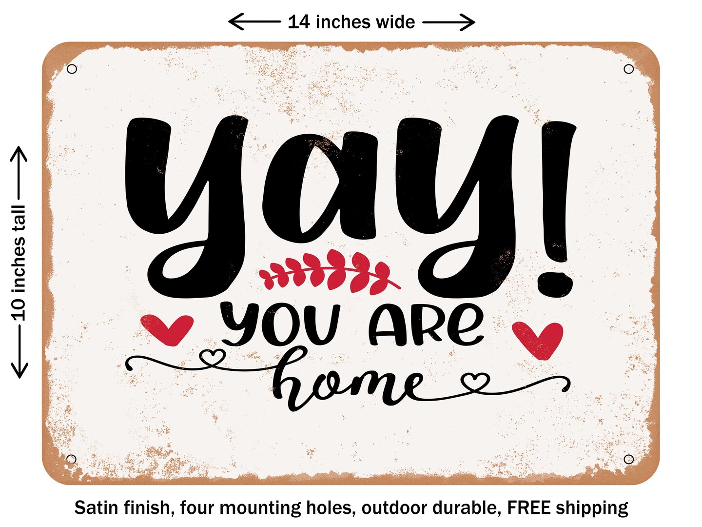 DECORATIVE METAL SIGN - Yay You Are Home - Vintage Rusty Look | Michaels