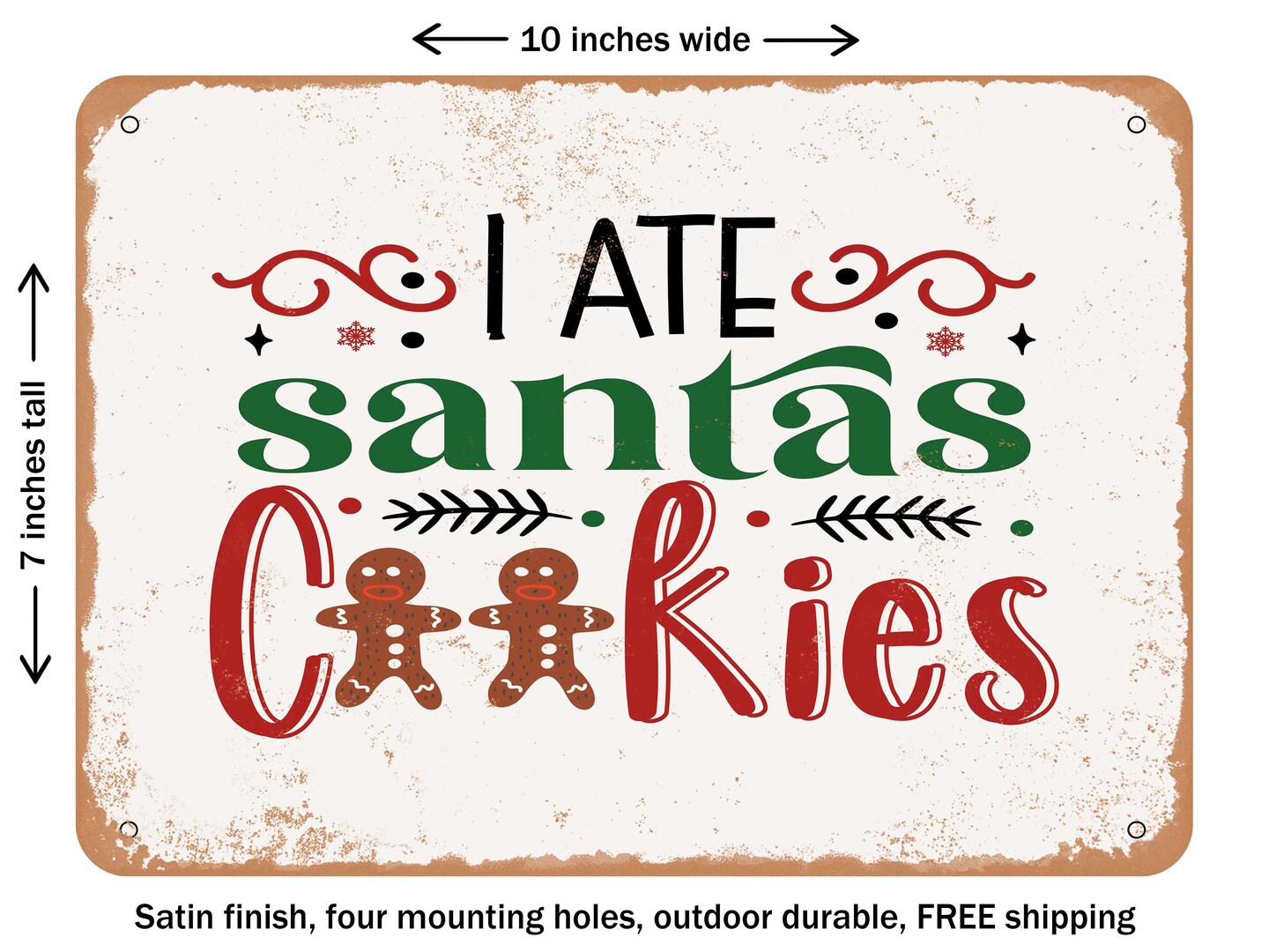 DECORATIVE METAL SIGN - I Ate Santa's Cookies - Vintage Rusty Look ...