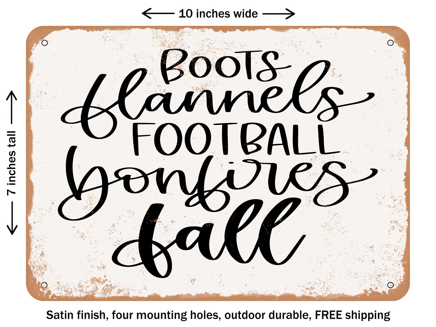 DECORATIVE METAL SIGN - Boots Flannels Football Bonfires Fall - Vintage ...