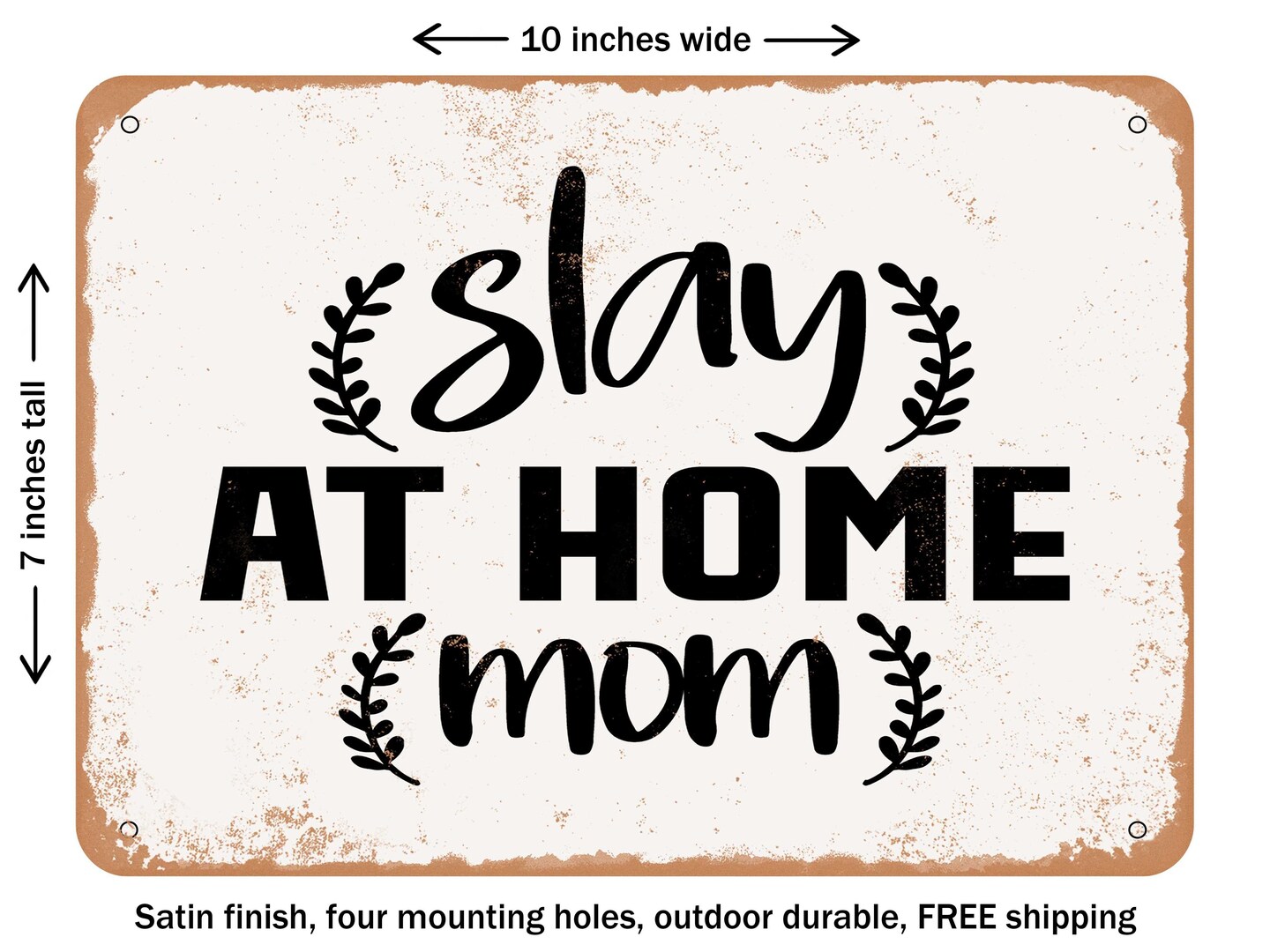 DECORATIVE METAL SIGN - Slay At Home Mom - 3 - Vintage Rusty Look ...