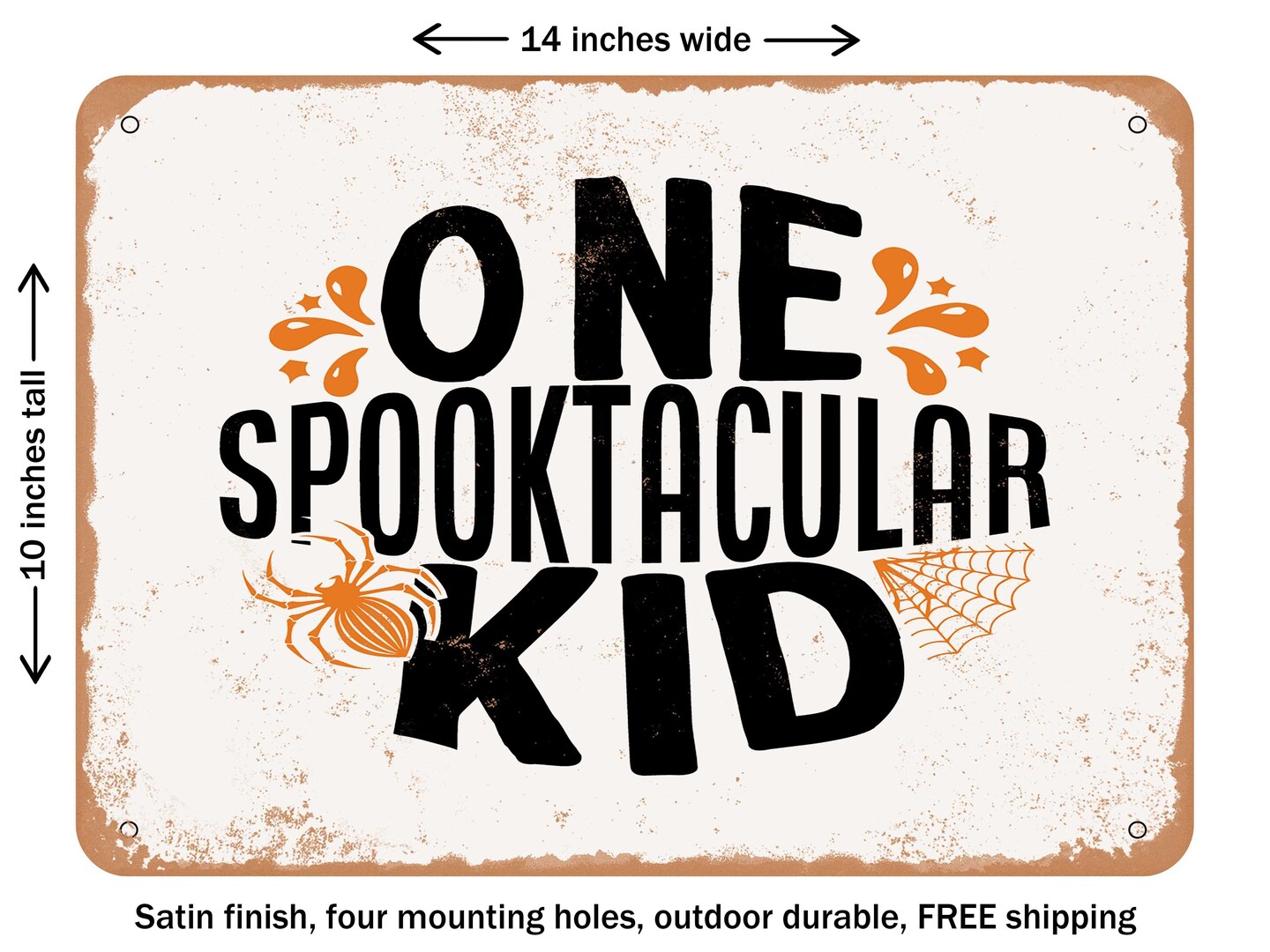 DECORATIVE METAL SIGN - One Spooktacular Kid - 2 - Vintage Rusty Look ...