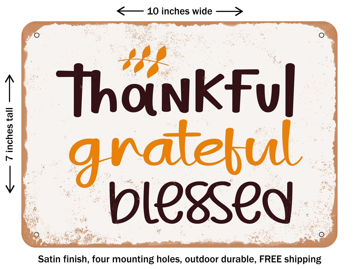 DECORATIVE METAL SIGN - Thankful Grateful Blessed - 8 - Vintage Rusty ...