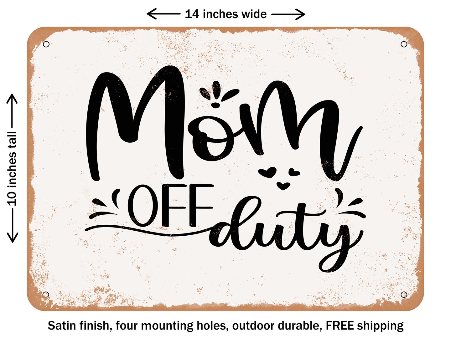 DECORATIVE METAL SIGN - Mom Off Duty - Vintage Rusty Look | Michaels