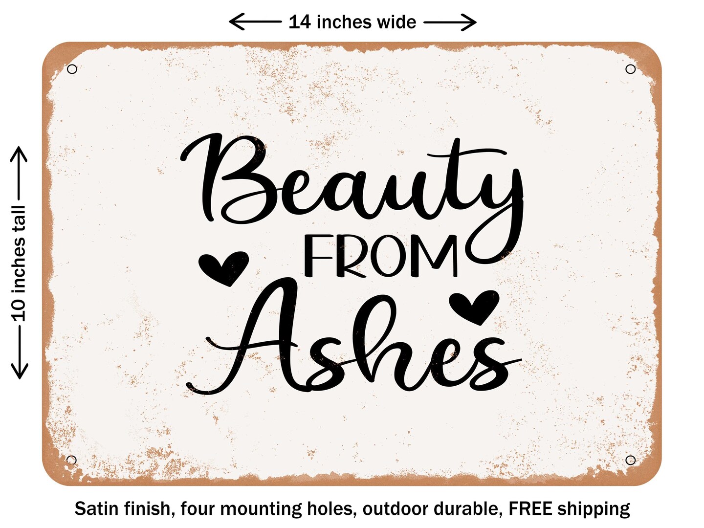 DECORATIVE METAL SIGN - Beauty From Ashes - Vintage Rusty Look | Michaels