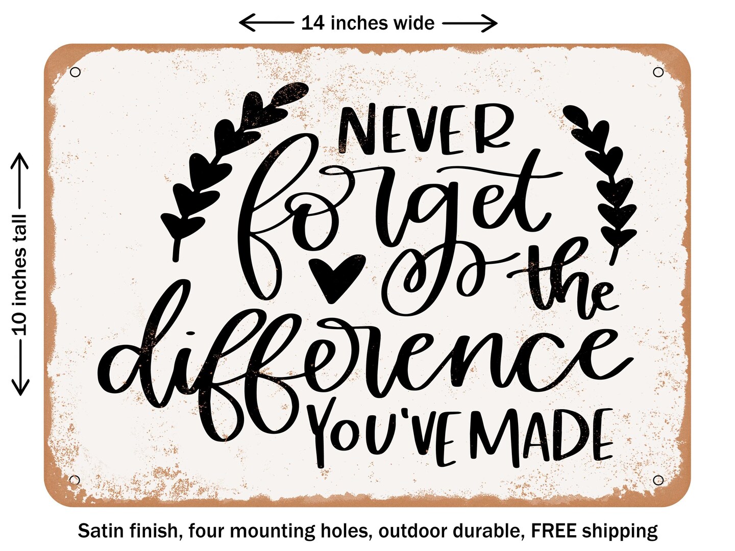DECORATIVE METAL SIGN - Never Forget the Difference - Vintage Rusty ...
