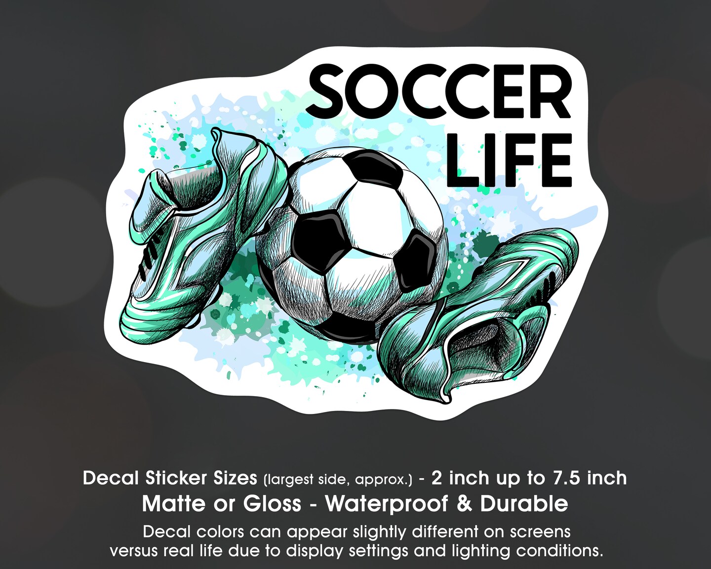 Soccer Life, Vinyl Decal Sticker In Multiple Sizes, Waterproof Indoor ...