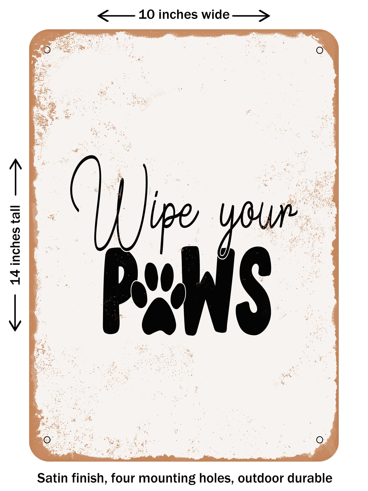DECORATIVE METAL SIGN - Wipe Your Paws - 3 - Vintage Rusty Look | Michaels