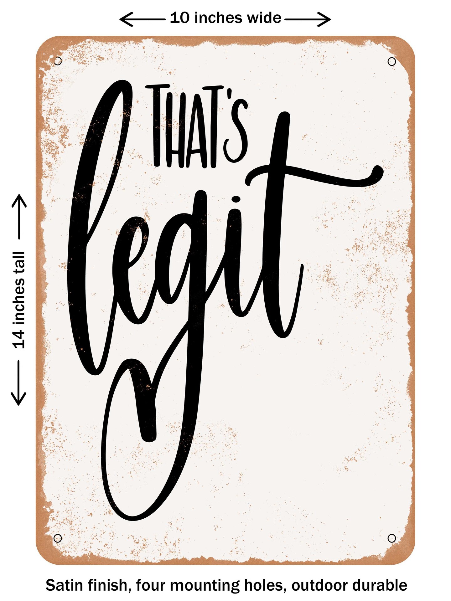 DECORATIVE METAL SIGN - That's Legit - Vintage Rusty Look | Michaels