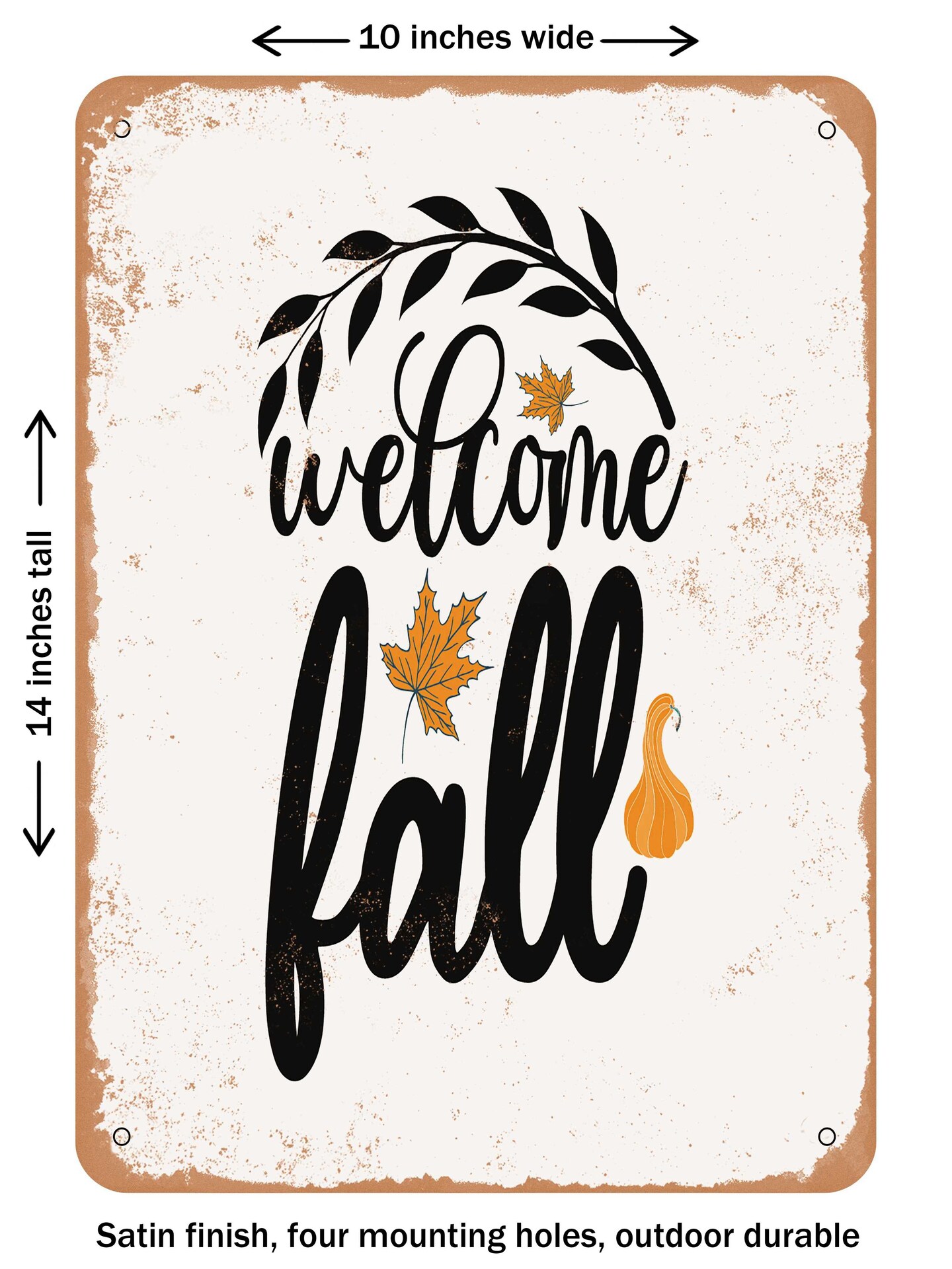 DECORATIVE METAL SIGN - Welcome Fall 2 - Vintage Rusty Look, Size: 10 x ...