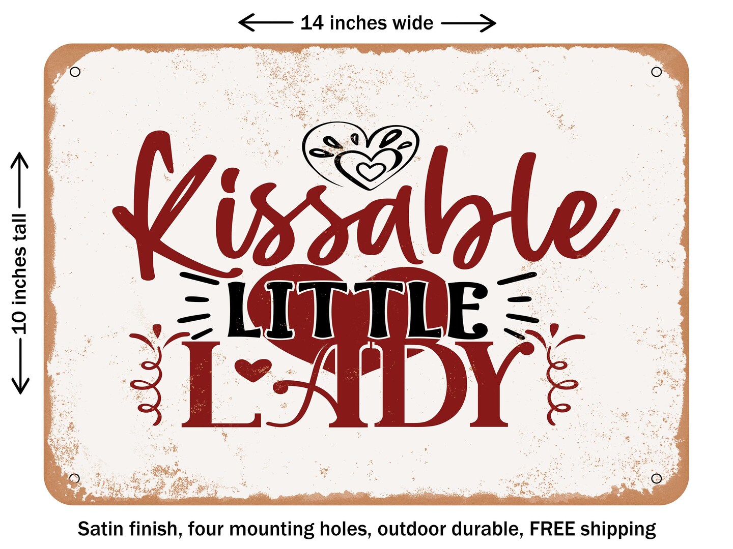 DECORATIVE METAL SIGN - Kissable Little Lady - Vintage Rusty Look ...