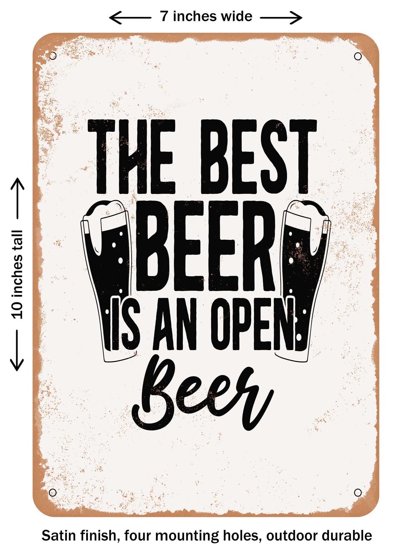 DECORATIVE METAL SIGN - the Best Beer is an Open Beer - 2 - Vintage ...