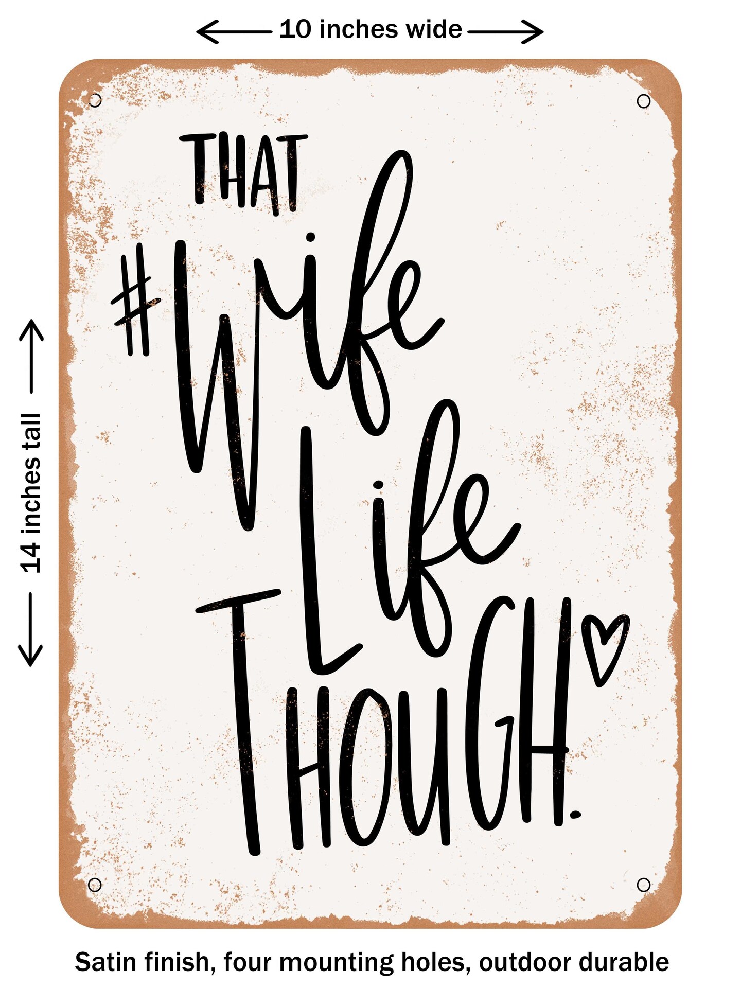 DECORATIVE METAL SIGN - That Wife Life - Vintage Rusty Look | Michaels