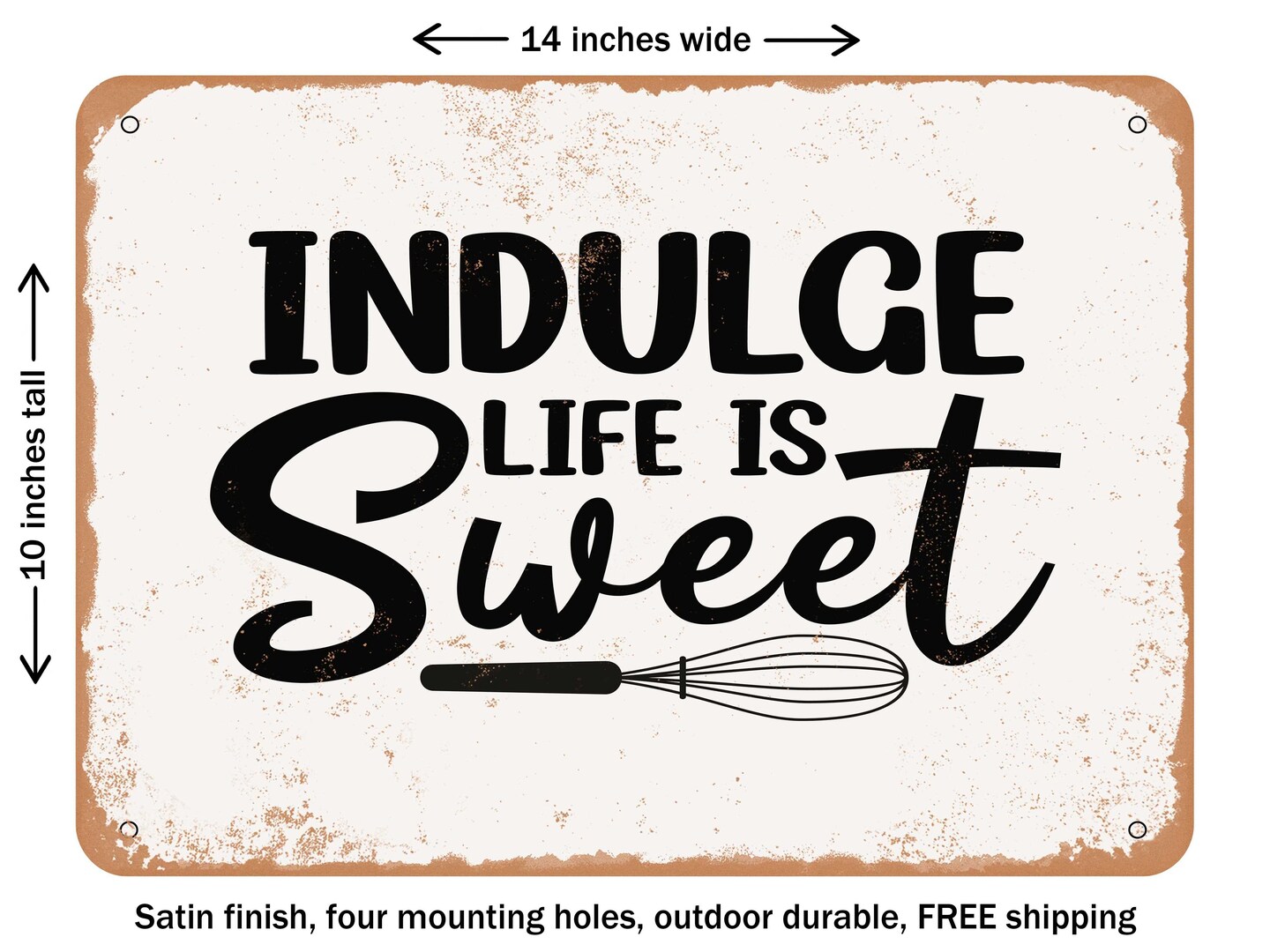 DECORATIVE METAL SIGN - Indulge Life is Sweet - 2 - Vintage Rusty Look ...
