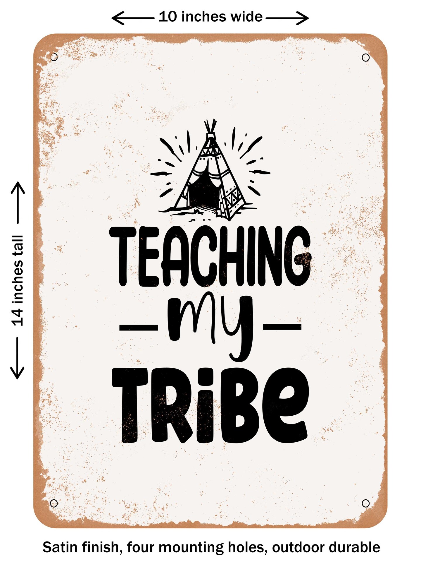 DECORATIVE METAL SIGN - Teaching My Tribe - Vintage Rusty Look | Michaels