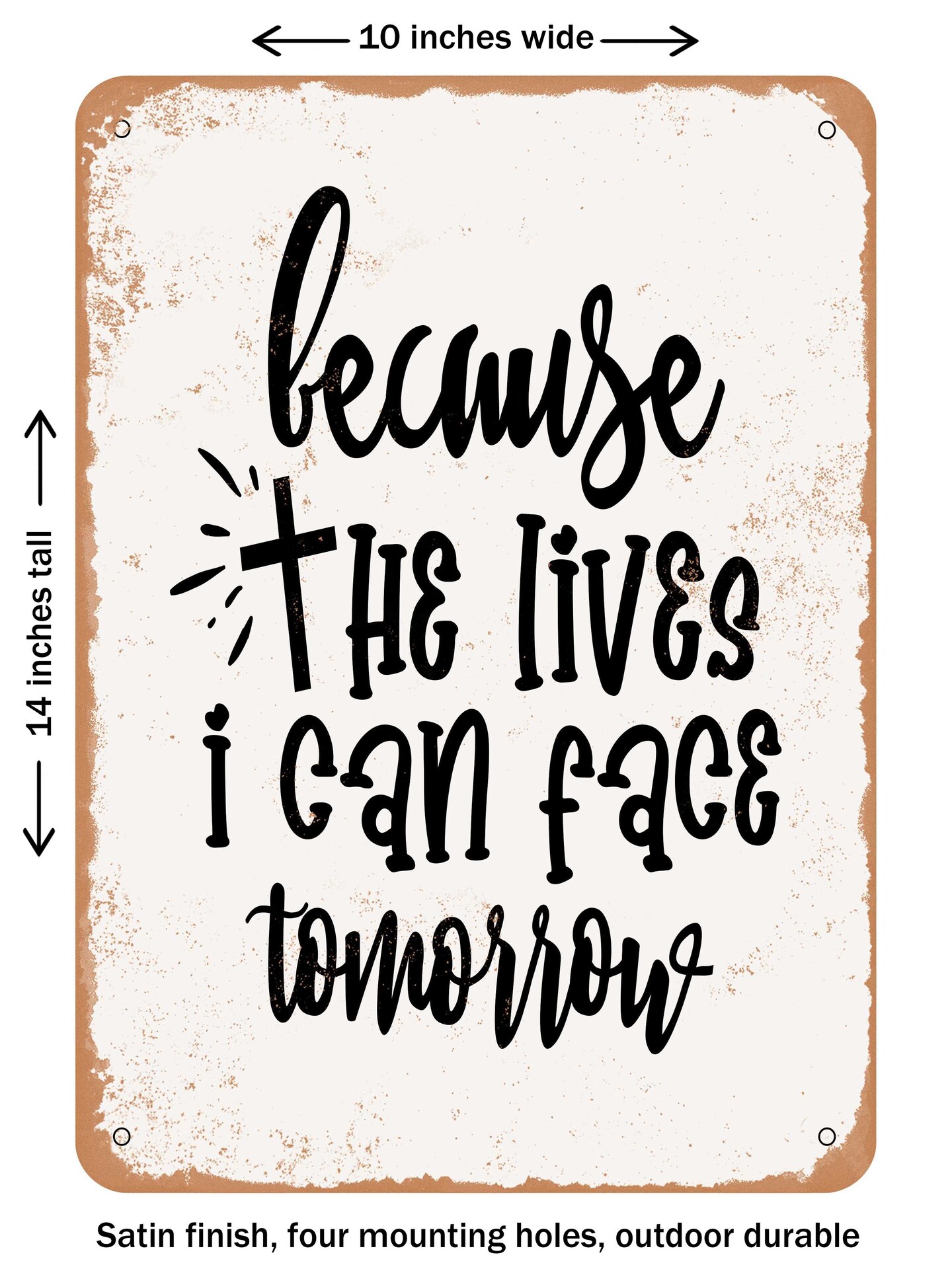 DECORATIVE METAL SIGN - Because He Lives I Can Face tomorrow - Vintage ...