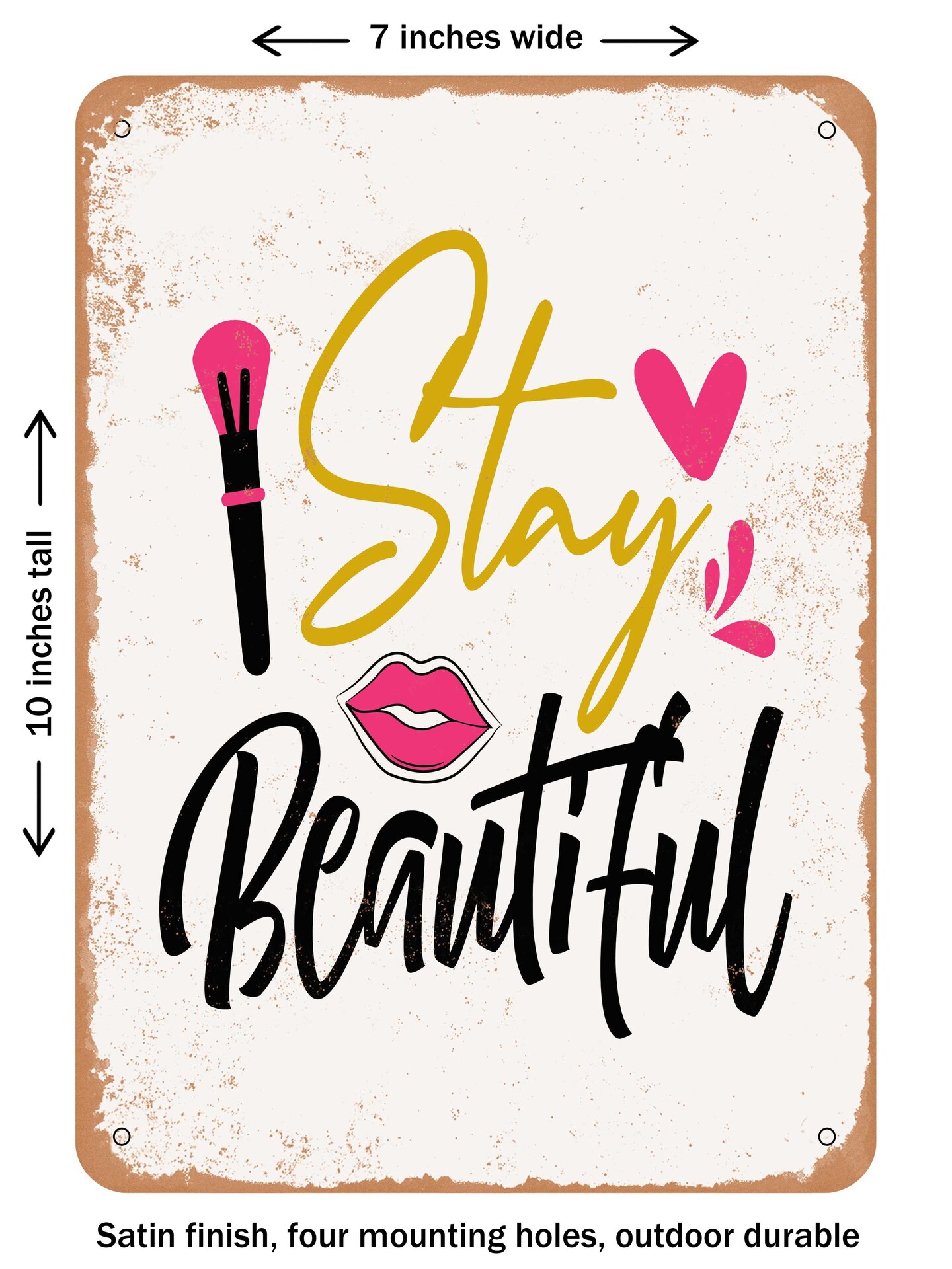 DECORATIVE METAL SIGN - Stay Beautiful - Vintage Rusty Look | Michaels
