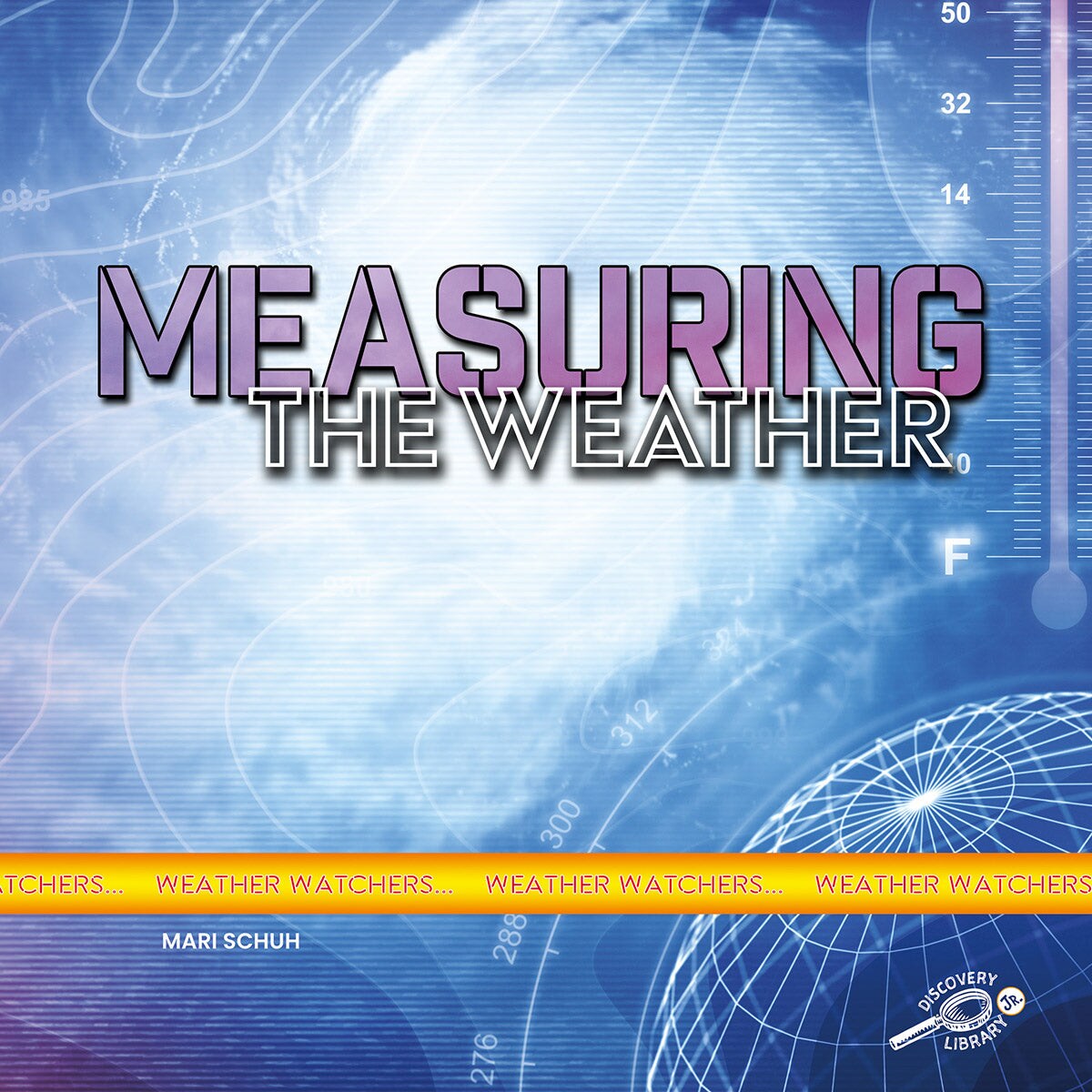 Weather Watchers: Measuring the Weather – Rourke NonFiction Science ...