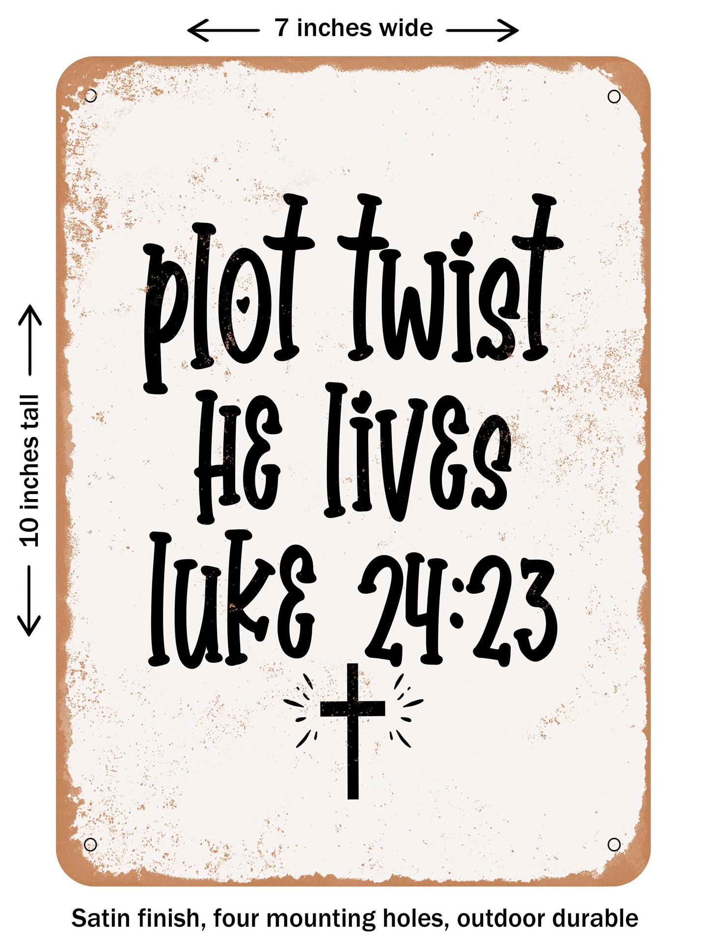 DECORATIVE METAL SIGN - Plot Twist He Lives Luke423 - Vintage Rusty ...