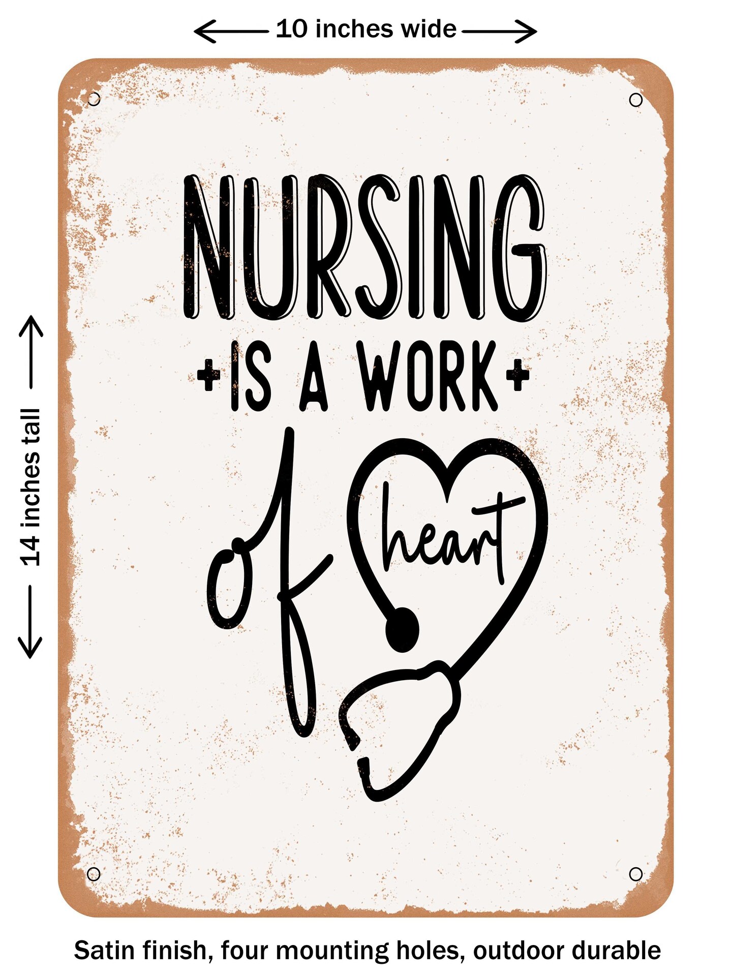 DECORATIVE METAL SIGN - Nursing is a Work of Heart - 7 - Vintage Rusty ...