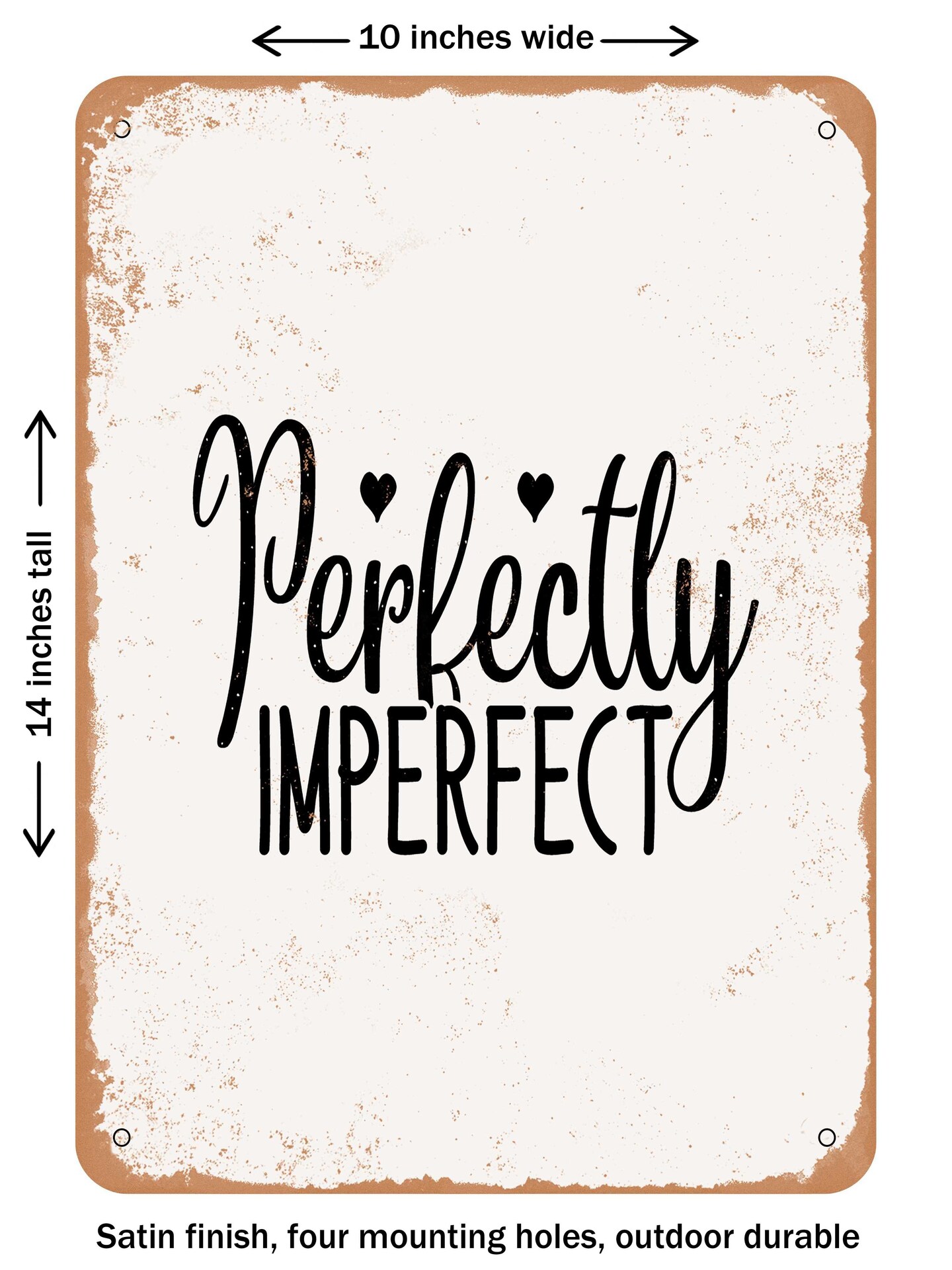 DECORATIVE METAL SIGN - Perfectly Imperfect - 3 - Vintage Rusty Look ...