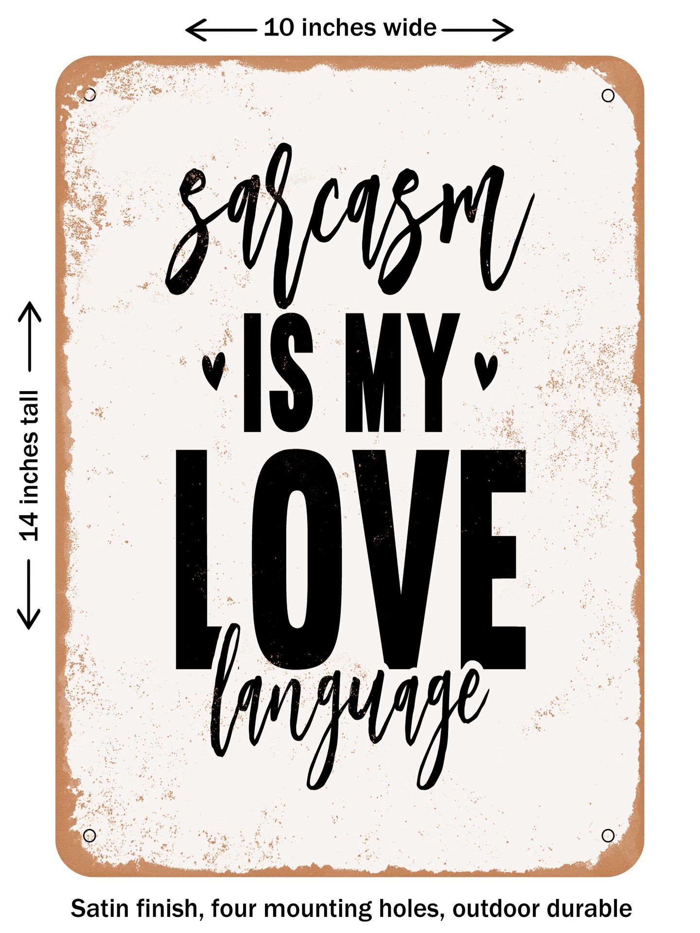 DECORATIVE METAL SIGN - Sarcasm is My Love Language - Vintage Rusty ...