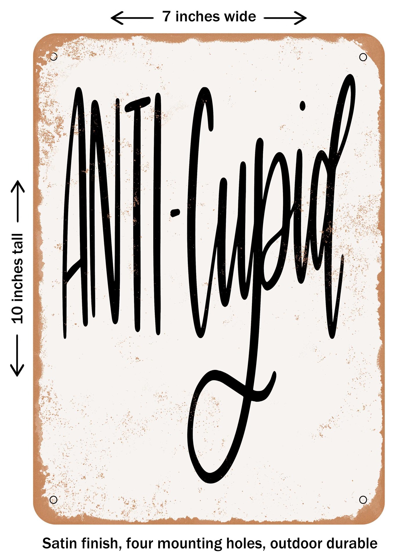 DECORATIVE METAL SIGN - Anti Cupid - Vintage Rusty Look | Michaels