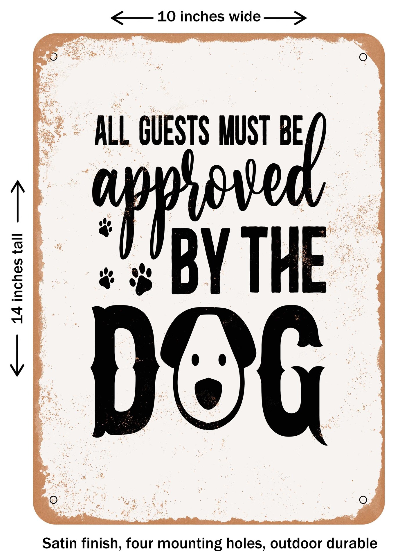 DECORATIVE METAL SIGN - All Guests Must Be Approved by the Dog - 2 ...