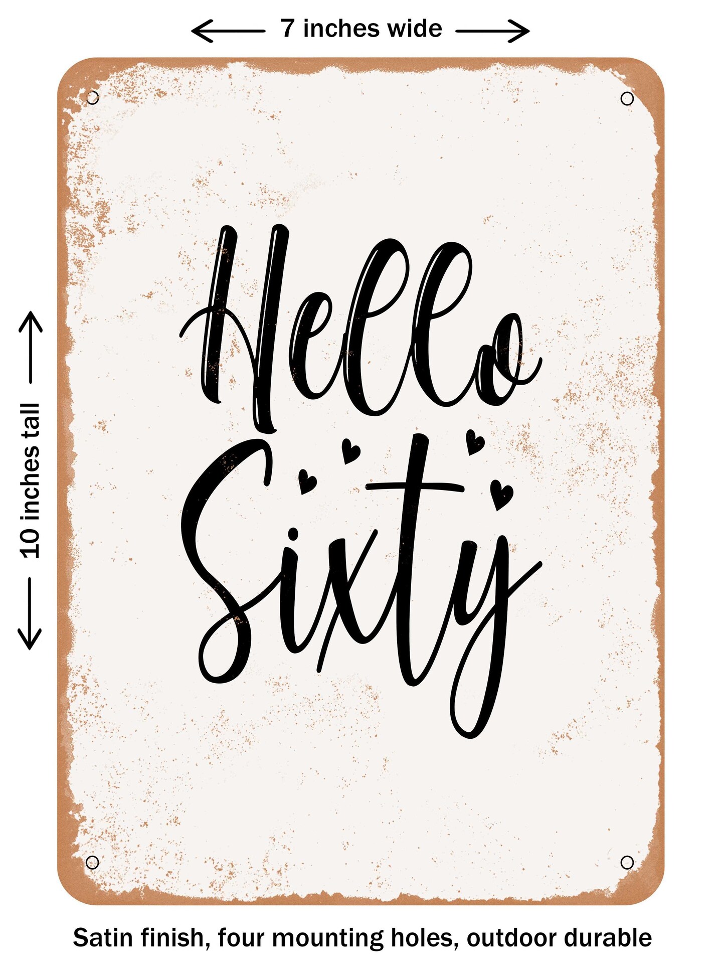 DECORATIVE METAL SIGN - Hello Sixty - 2 - Vintage Rusty Look | Michaels
