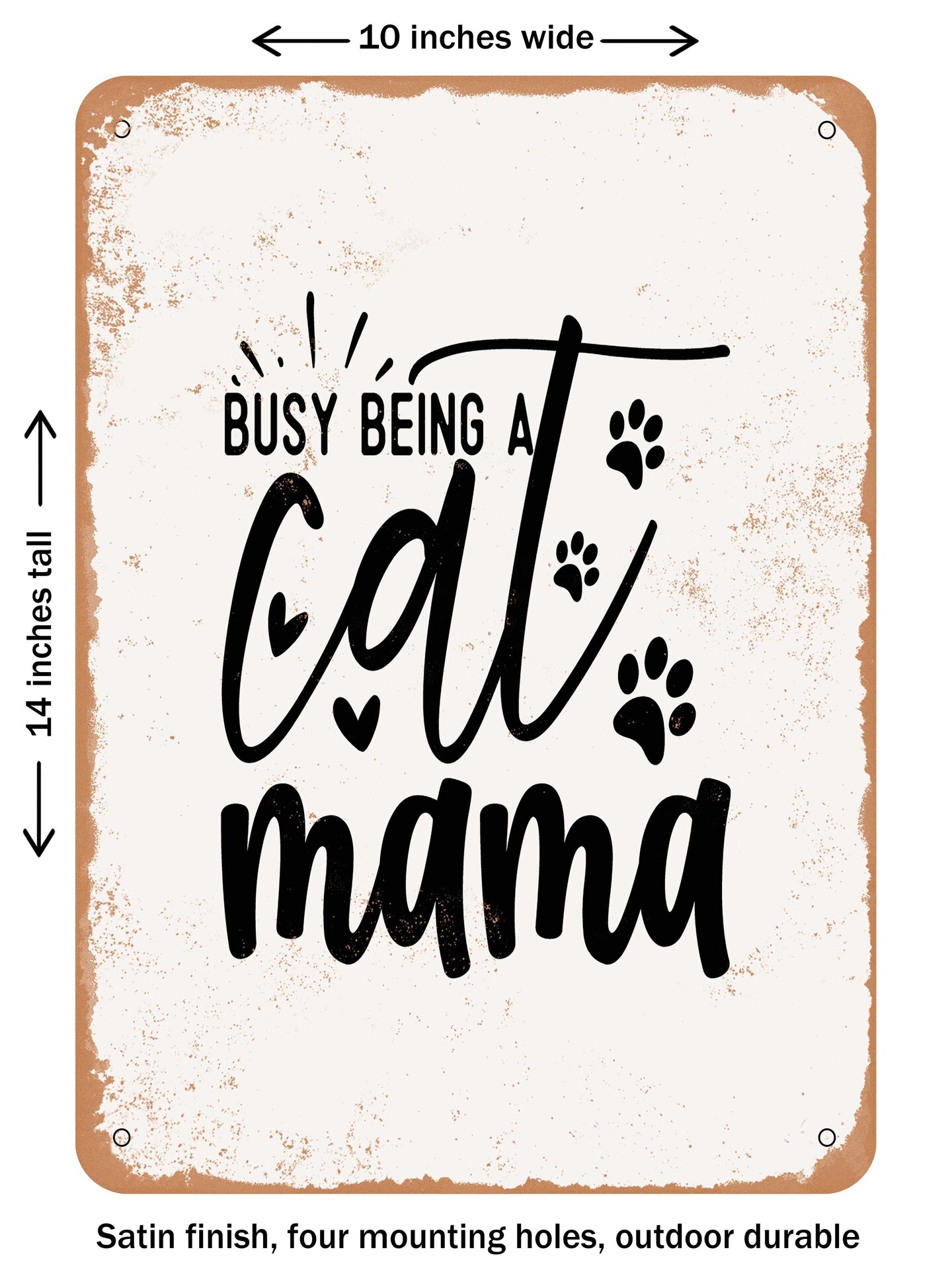 DECORATIVE METAL SIGN - Busy Being a Cat Mama - Vintage Rusty Look ...