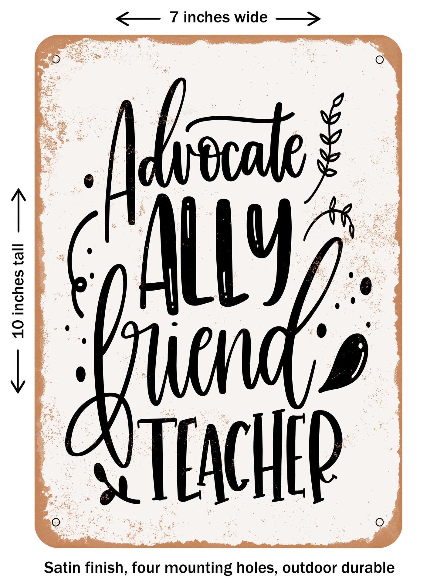 DECORATIVE METAL SIGN - Advocate Ally Friend Teacher - Vintage Rusty ...