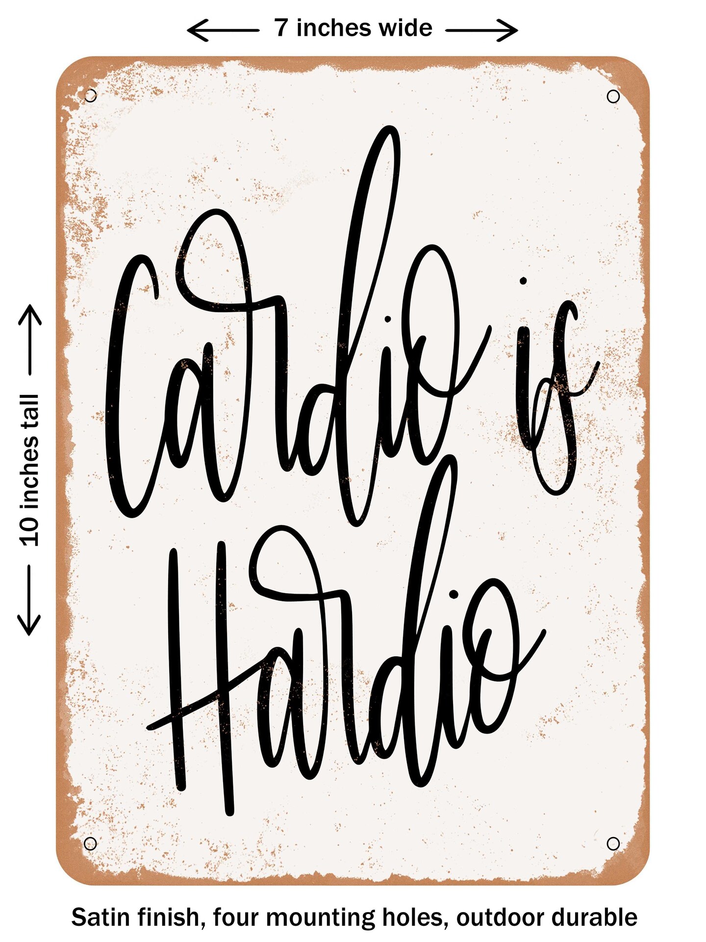 DECORATIVE METAL SIGN - Cardio is hardio - Vintage Rusty Look | Michaels