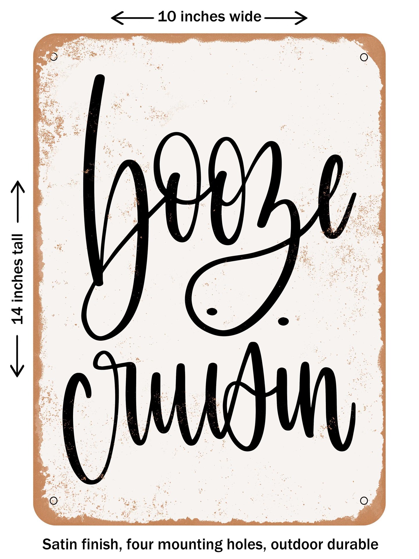 DECORATIVE METAL SIGN - Booze Cruisin - Vintage Rusty Look | Michaels