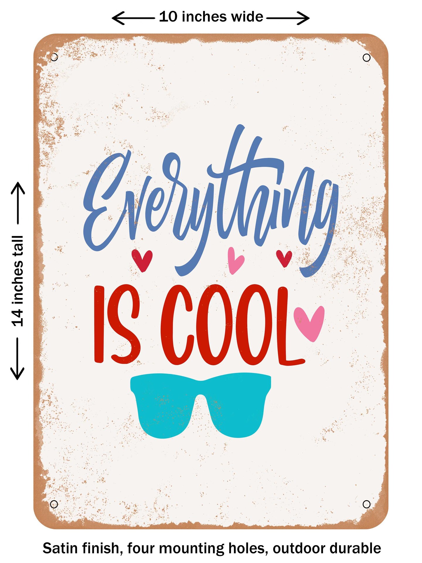 DECORATIVE METAL SIGN - Everything is Cool - Vintage Rusty Look | Michaels