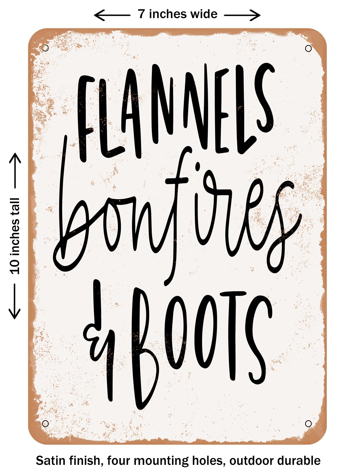 DECORATIVE METAL SIGN - Flannels Bonfires and Boots - Vintage Rusty ...