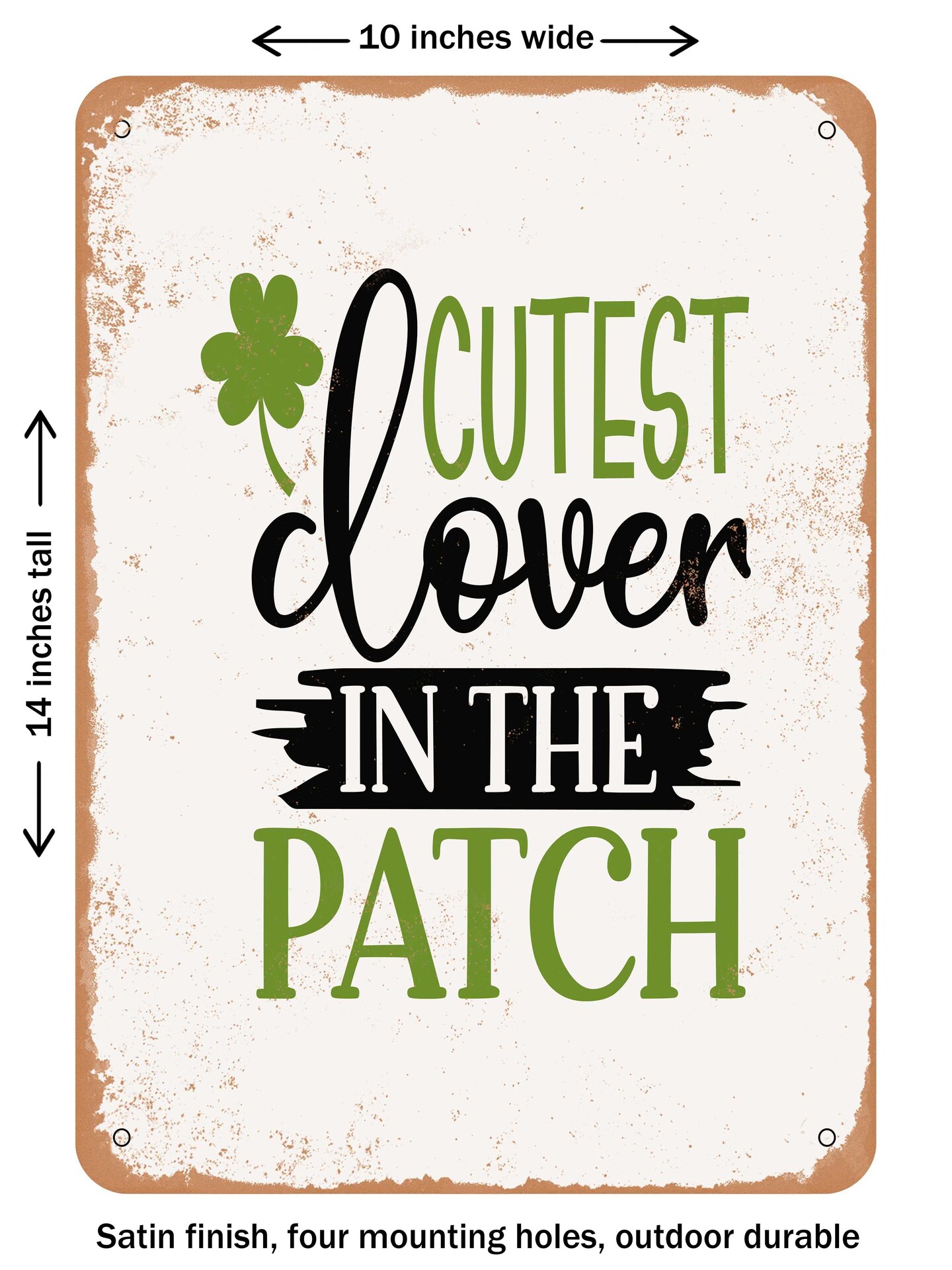 DECORATIVE METAL SIGN - Cutest Clover In the Patch - Vintage Rusty Look ...