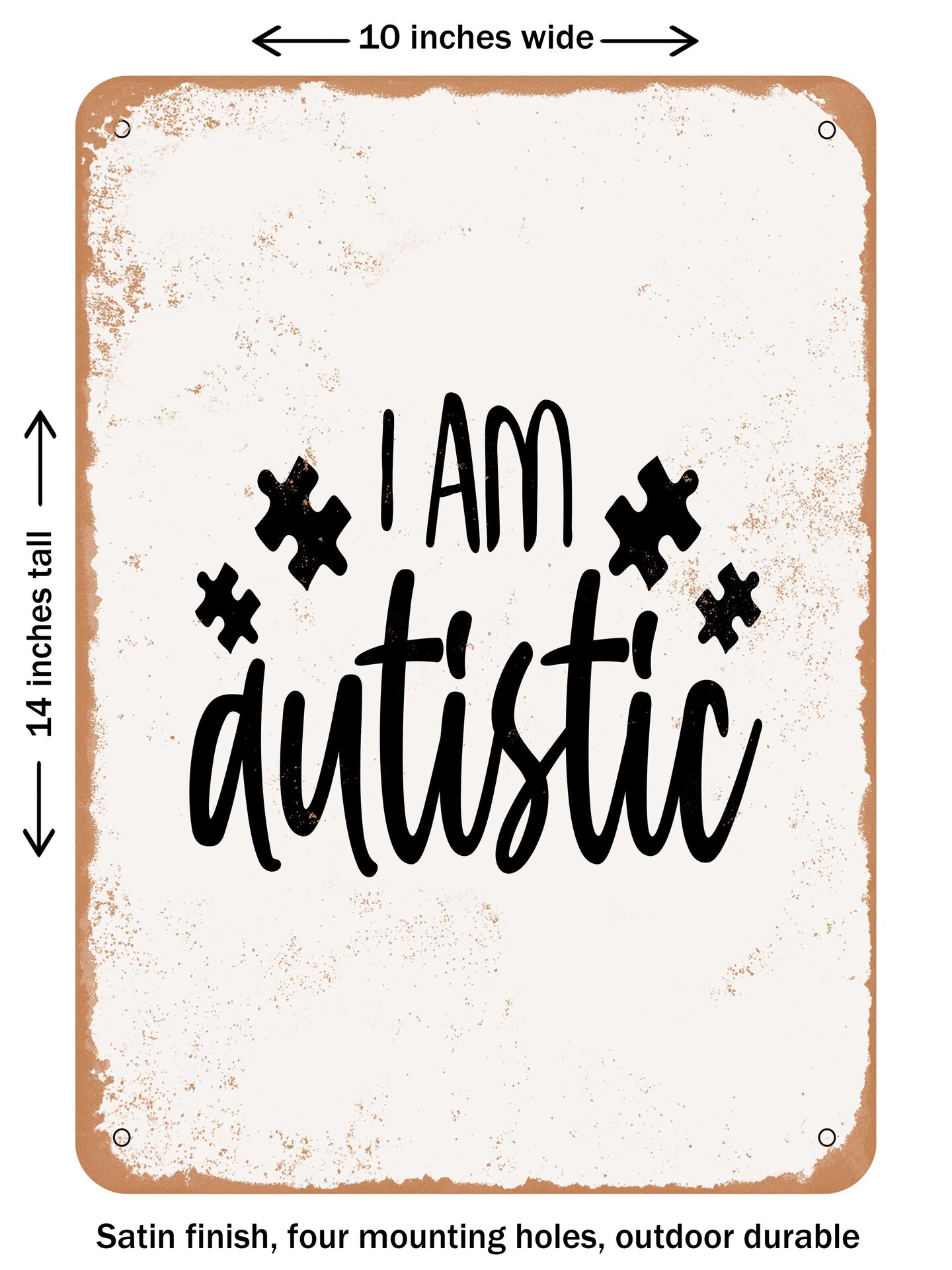 DECORATIVE METAL SIGN - I Am Autistic - Vintage Rusty Look | Michaels