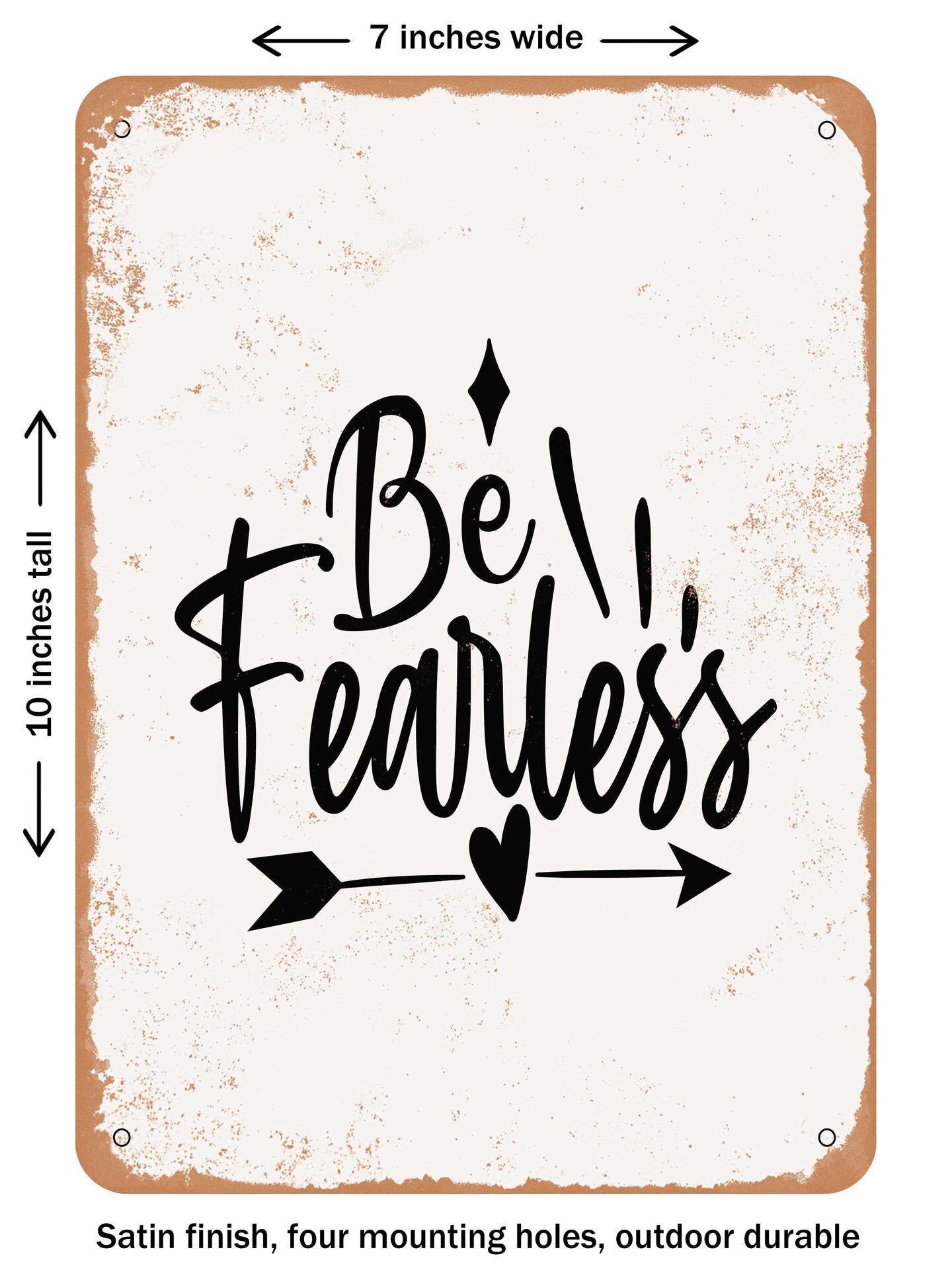 DECORATIVE METAL SIGN - Be Fearless - 3 - Vintage Rusty Look | Michaels