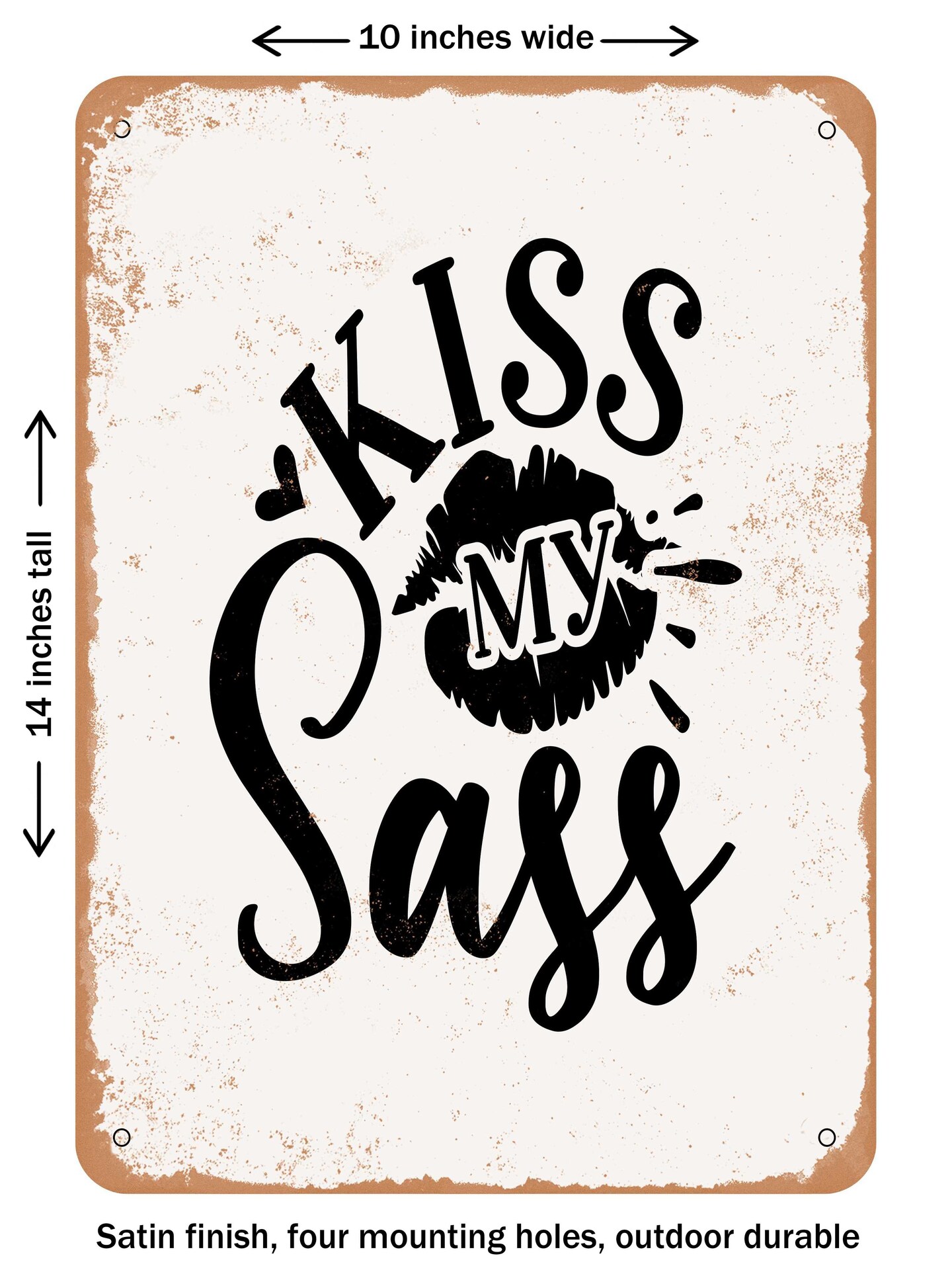 DECORATIVE METAL SIGN - Kiss My Sass - Vintage Rusty Look | Michaels