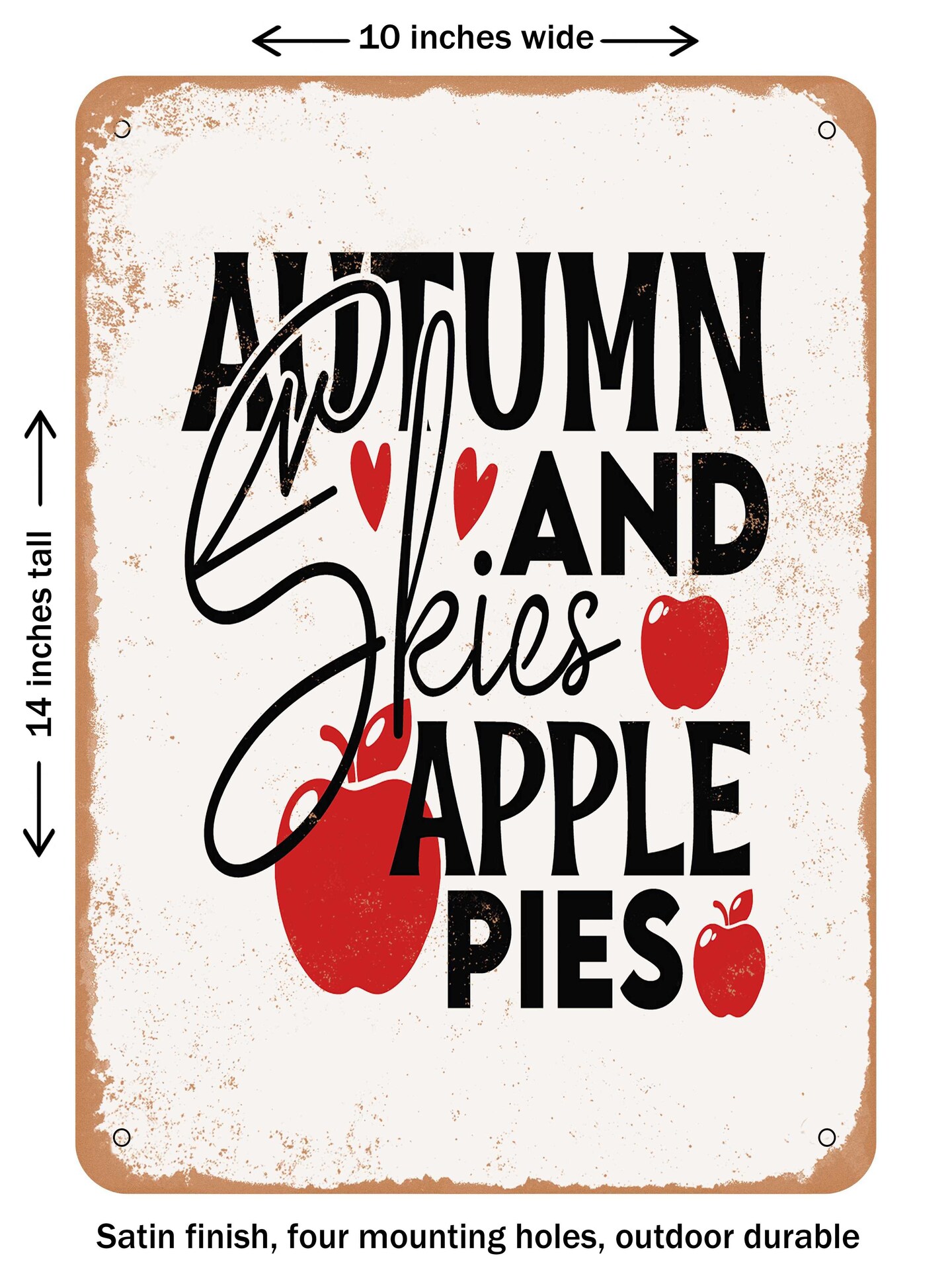 DECORATIVE METAL SIGN - Autumn Skies and Apple Pies - Vintage Rusty ...