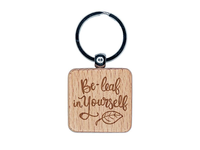 Be-Leaf Believe in Yourself Motivational Quote Pun Engraved Wood Square ...
