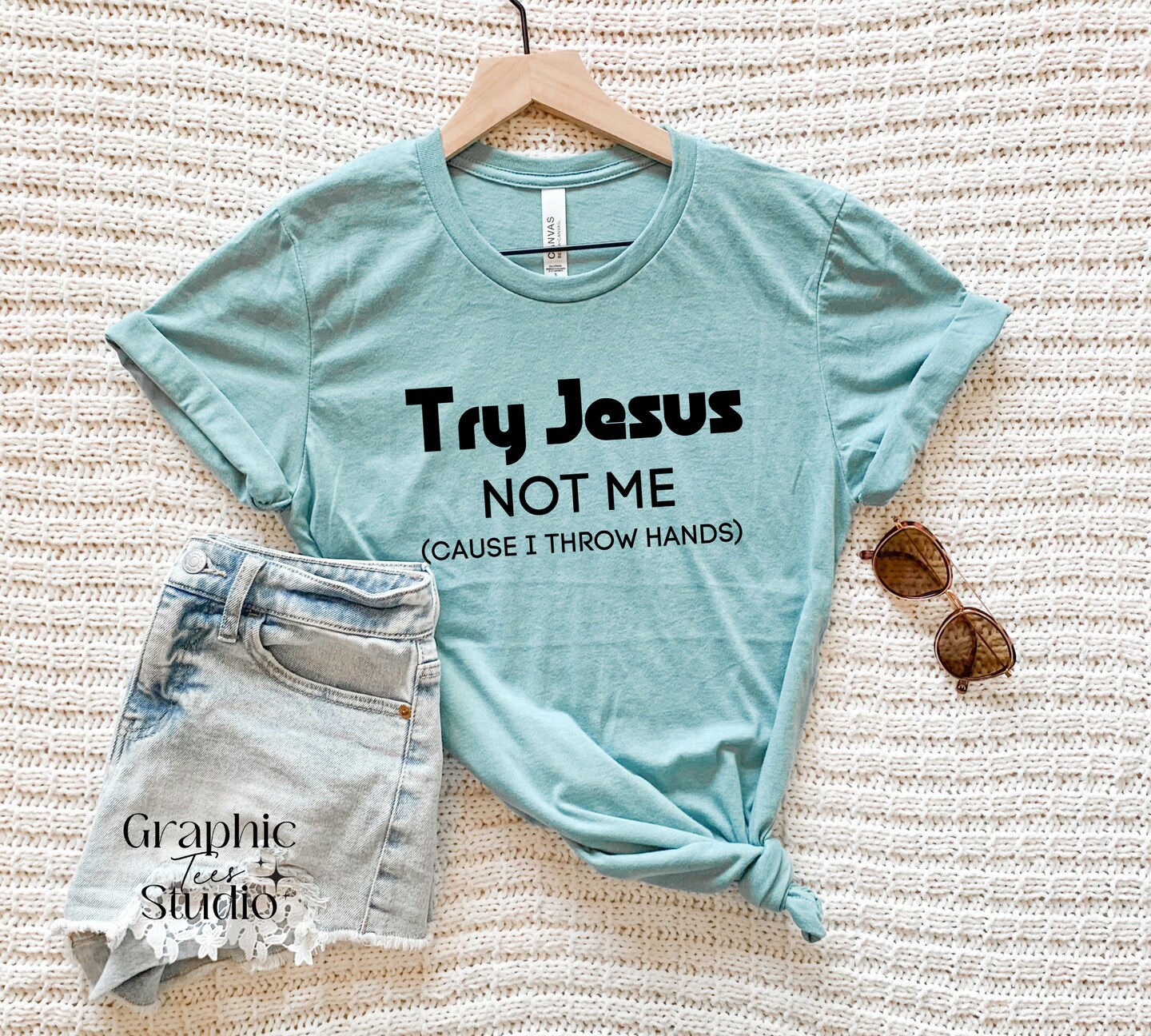 Try Jesus Not Me Cause I Throw Hands T-shirt | MakerPlace by Michaels