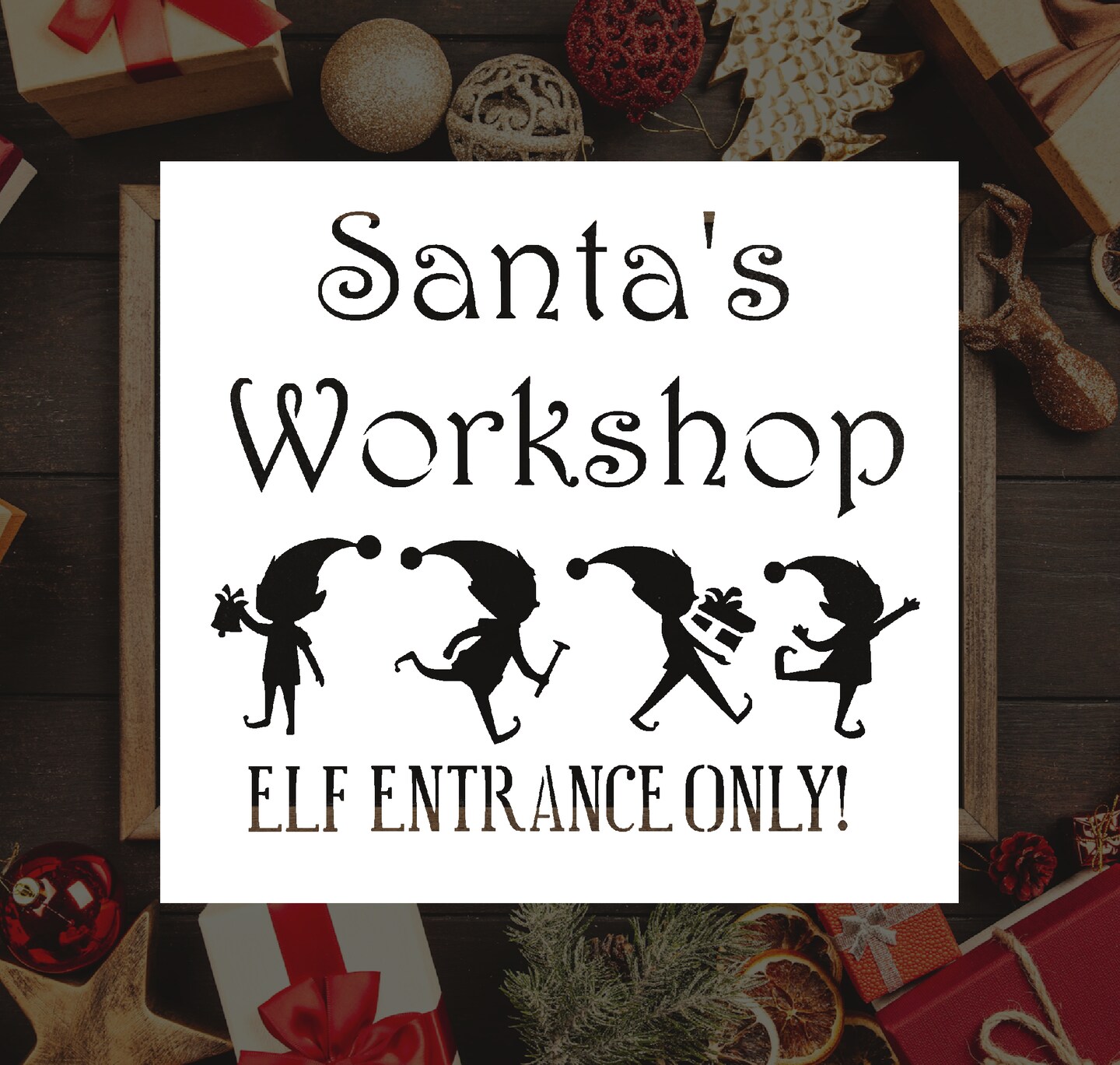 Santa's Workshop Elf Entrance Reusable Stencil (Many Sizes ...