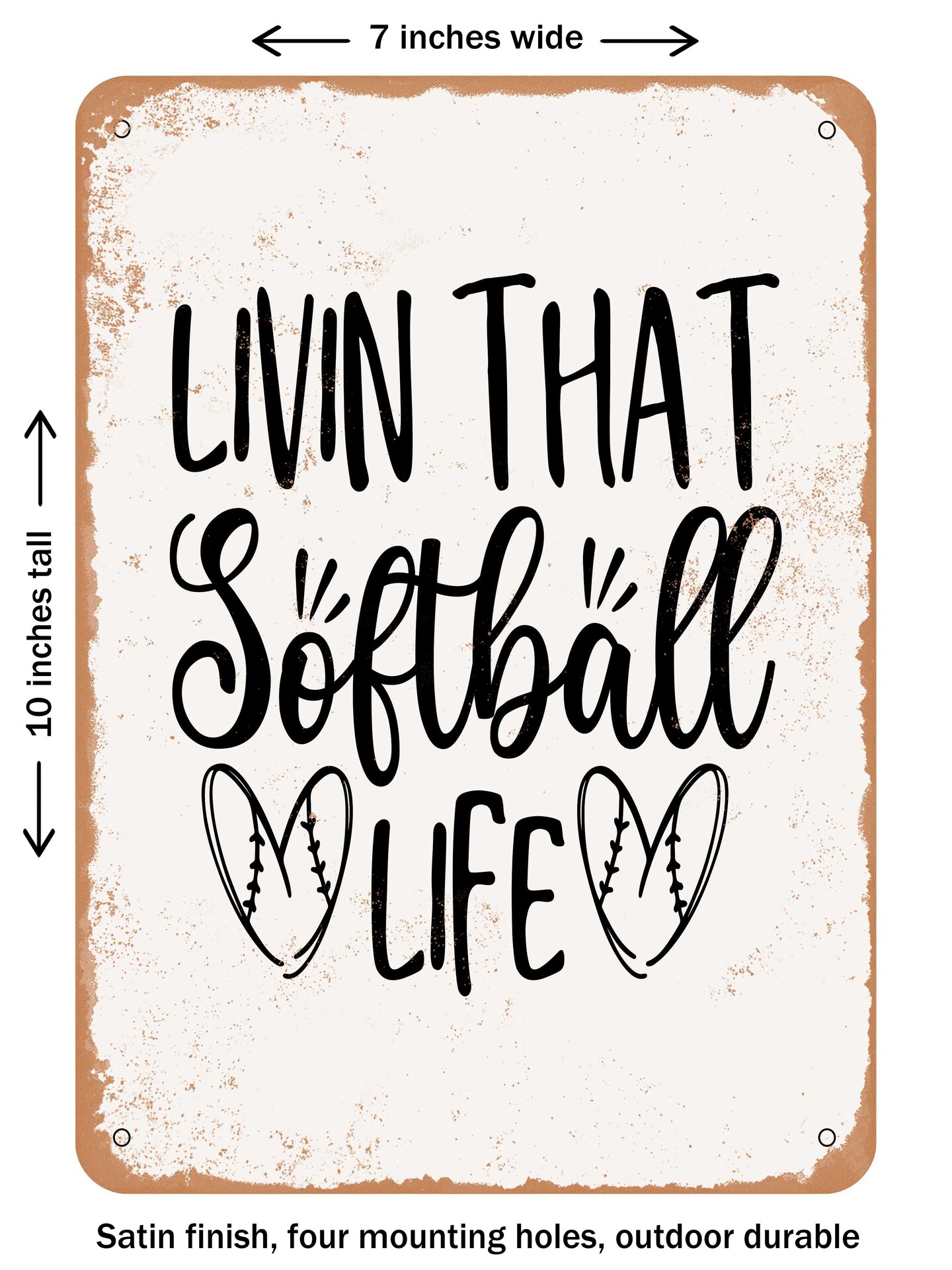 DECORATIVE METAL SIGN - Livin That softball Life - Vintage Rusty Look ...