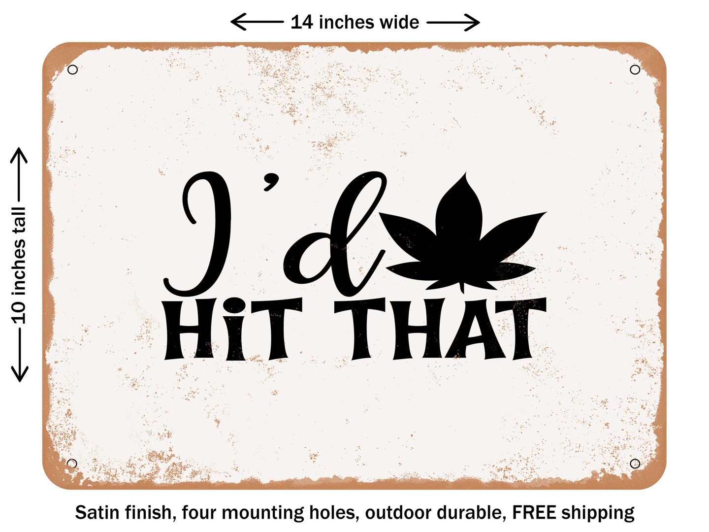 DECORATIVE METAL SIGN - Id Hit That - Vintage Rusty Look | Michaels
