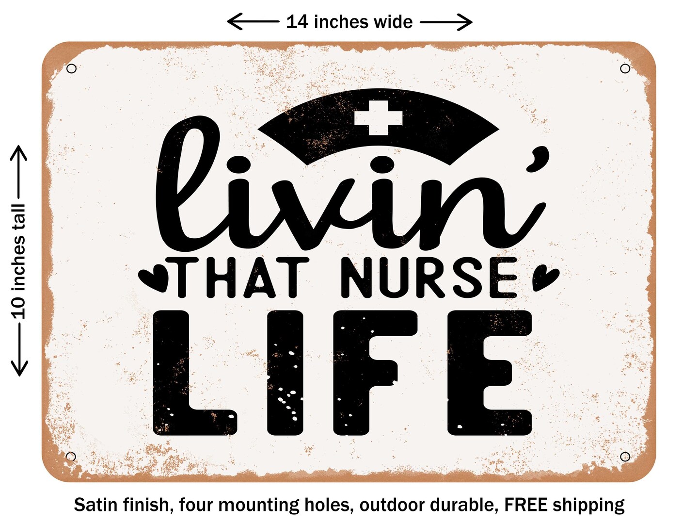 DECORATIVE METAL SIGN - Livin That Nurse Life - 2 - Vintage Rusty Look ...
