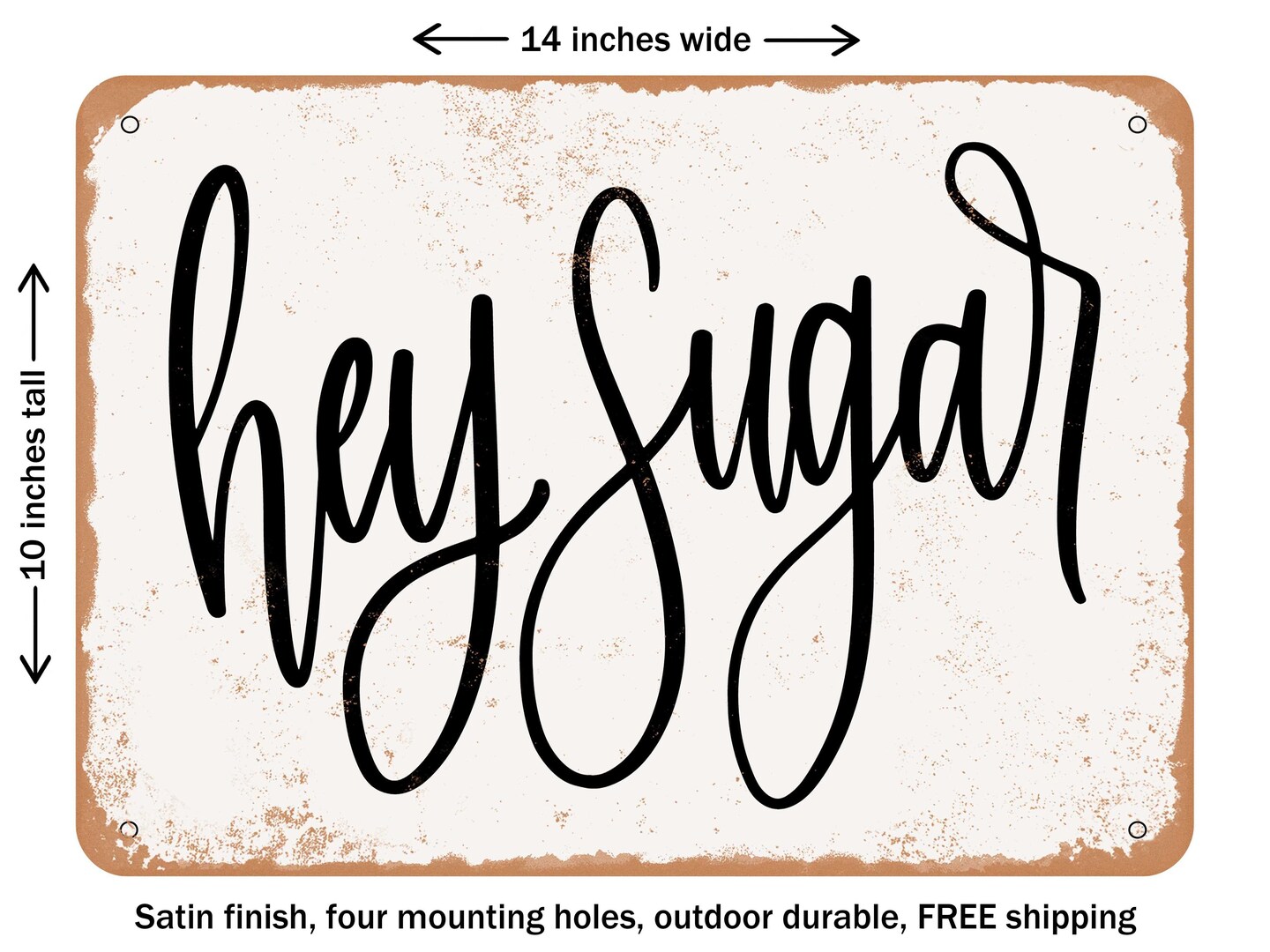 DECORATIVE METAL SIGN - Hey Sugar - Vintage Rusty Look | Michaels DECORATIVE METAL SIGN - Hey Sugar - Vintage Rusty Look | Michaels