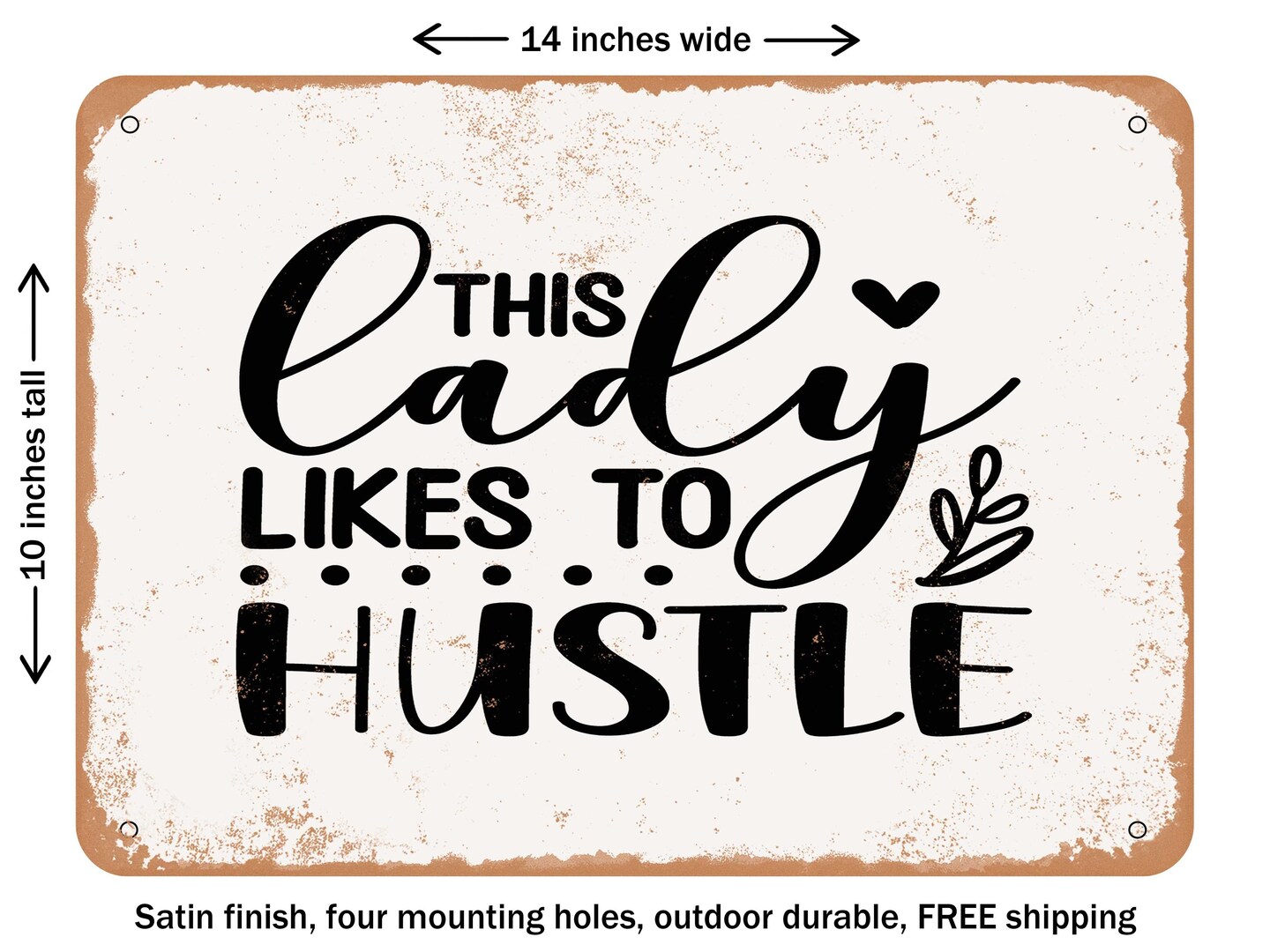 DECORATIVE METAL SIGN - This Lady Likes to Hustle - Vintage Rusty Look ...