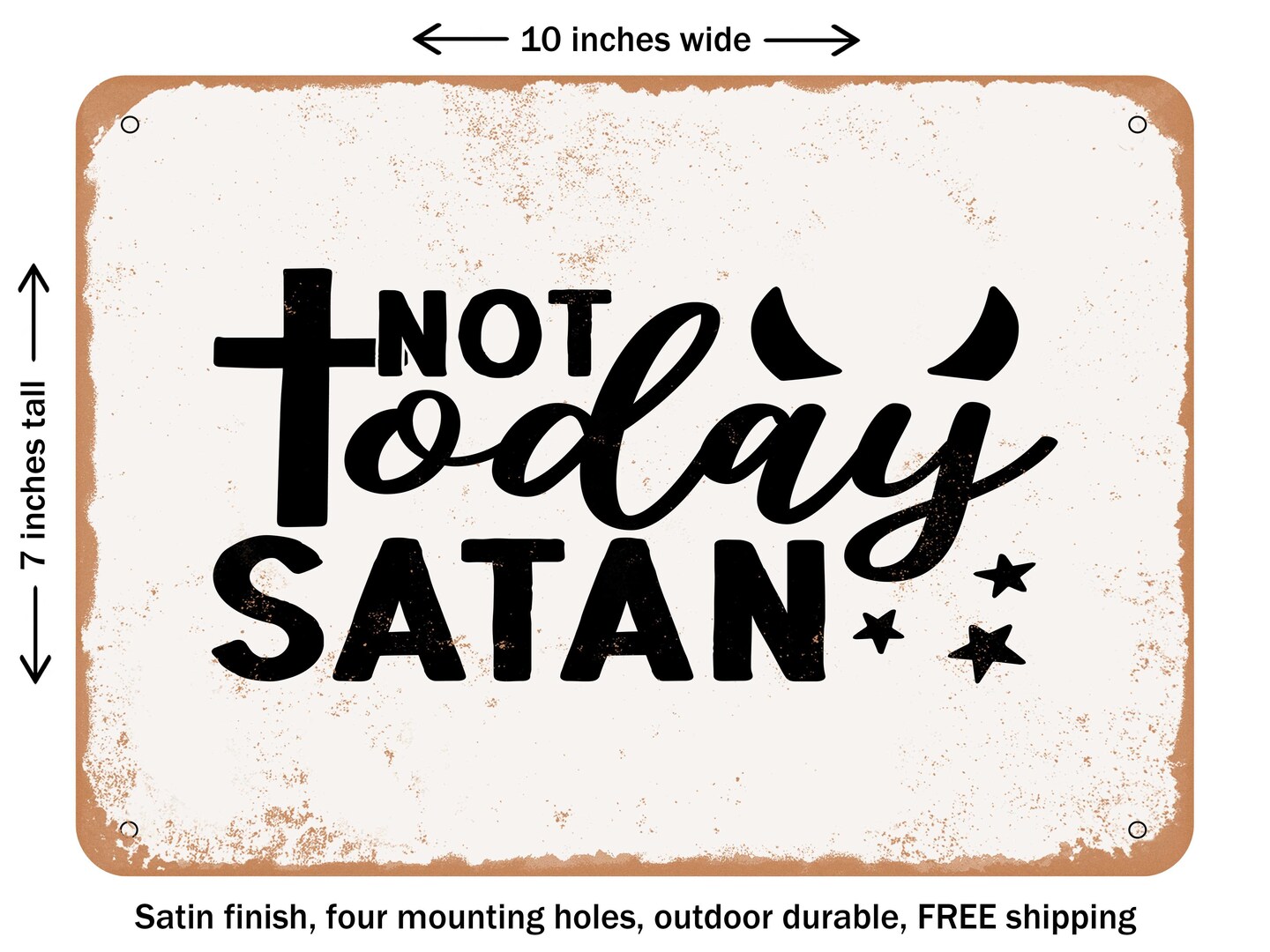 DECORATIVE METAL SIGN - Not today Satan - Vintage Rusty Look | Michaels