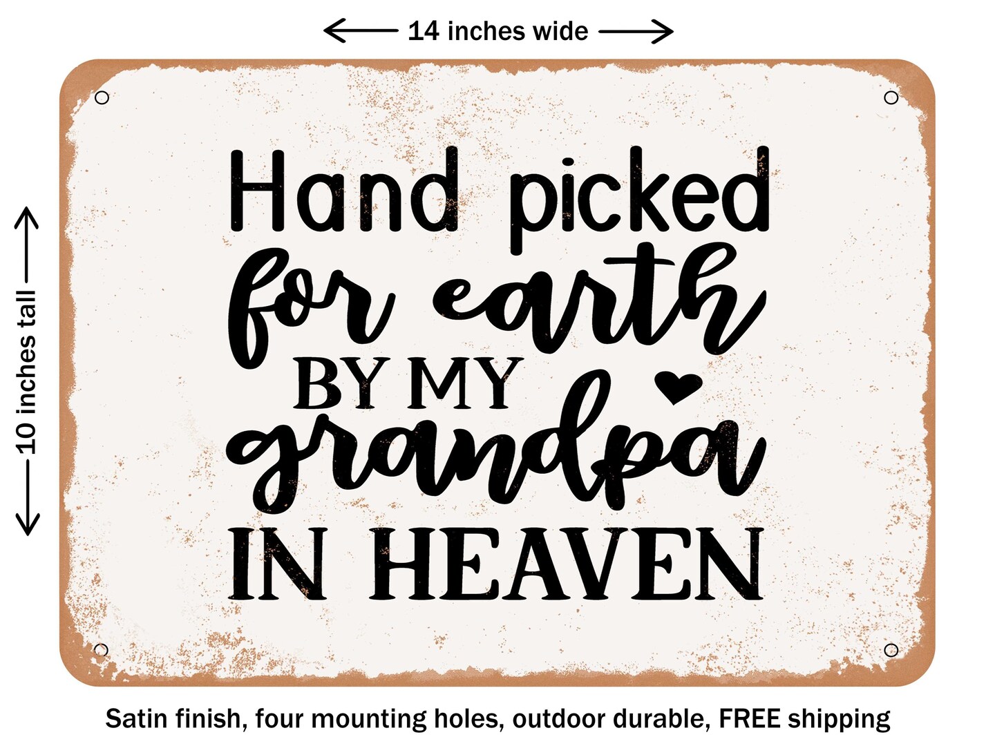 DECORATIVE METAL SIGN - Hand Picked For Earth by My Grandpa In Heaven ...